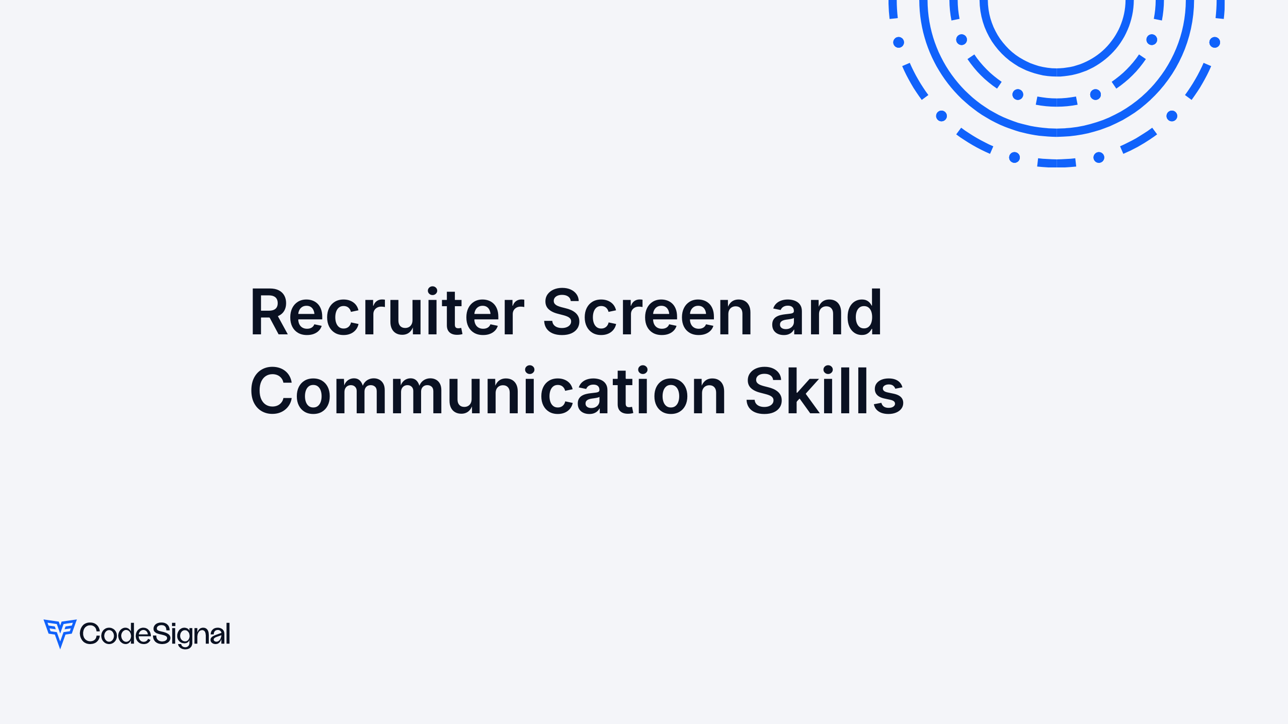 Recruiter Screen and Communication Skills | CodeSignal Learn