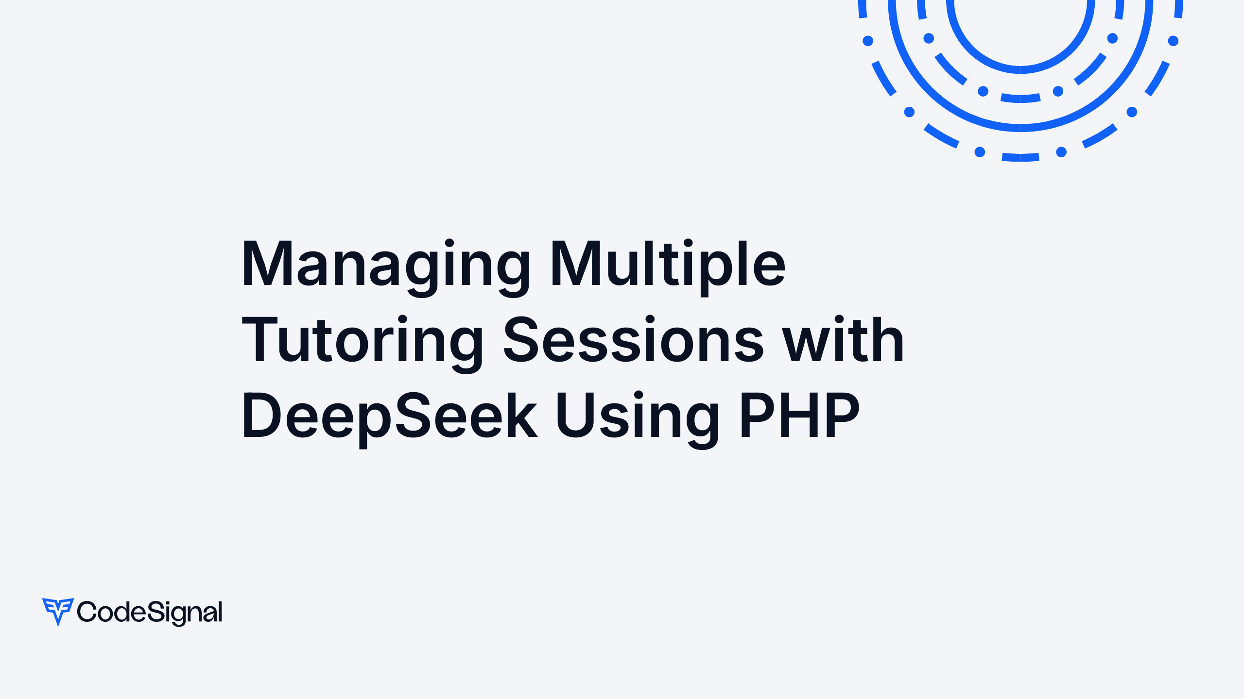 Managing Multiple Tutoring Sessions with DeepSeek Using PHP | CodeSignal Learn