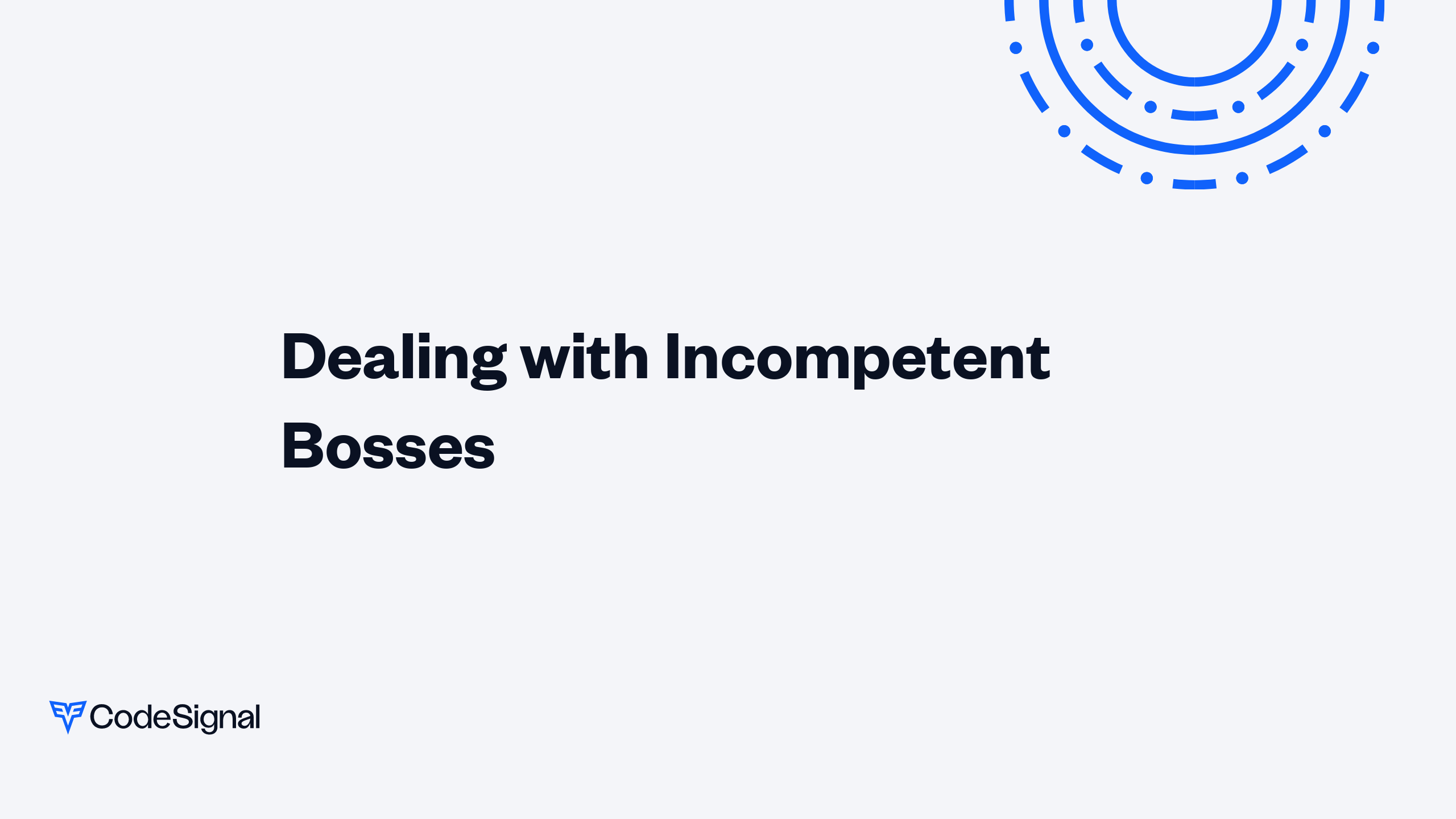 Dealing with Incompetent Bosses | CodeSignal Learn