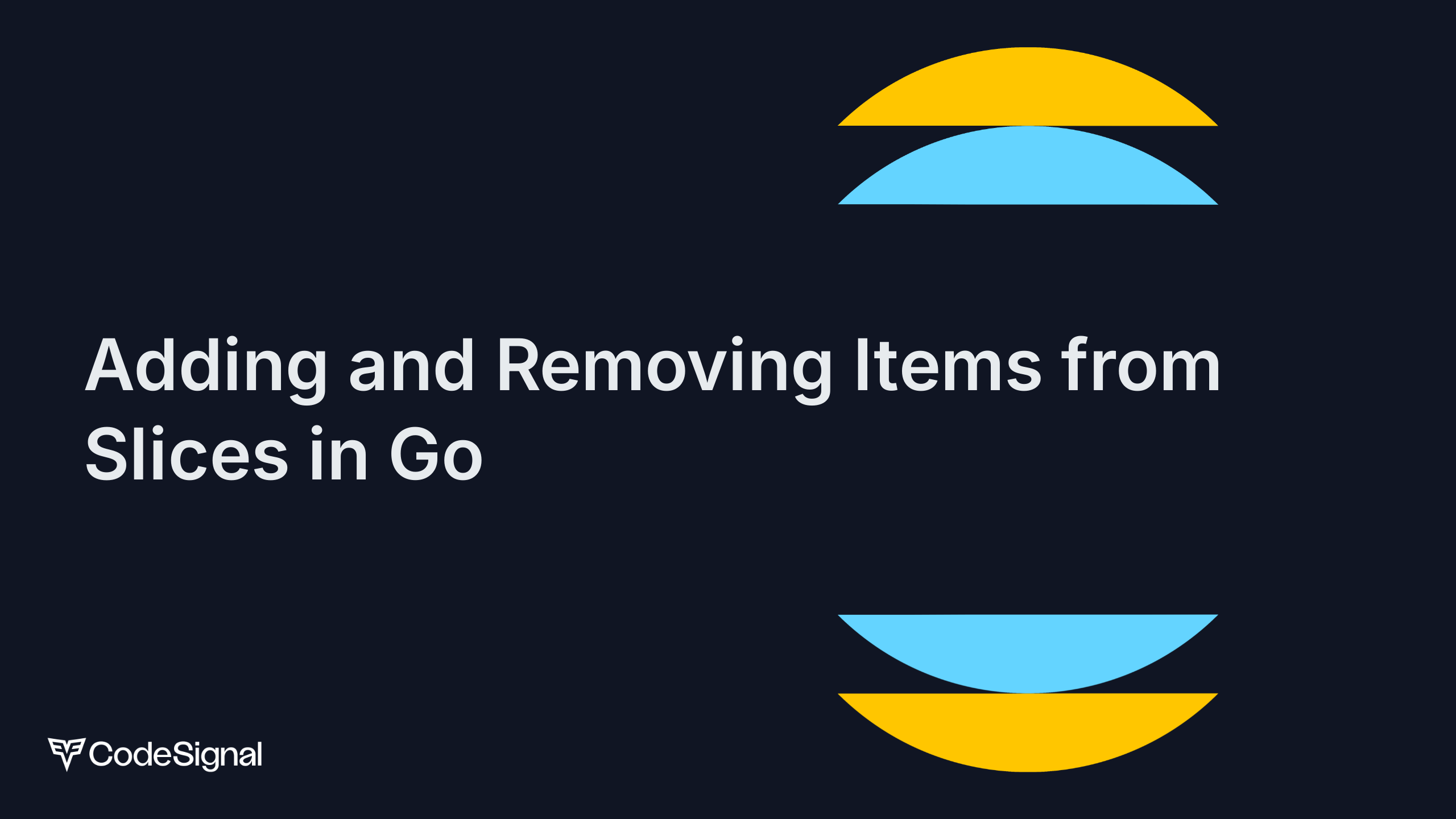 Adding And Removing Items From Slices In Go Codesignal Learn