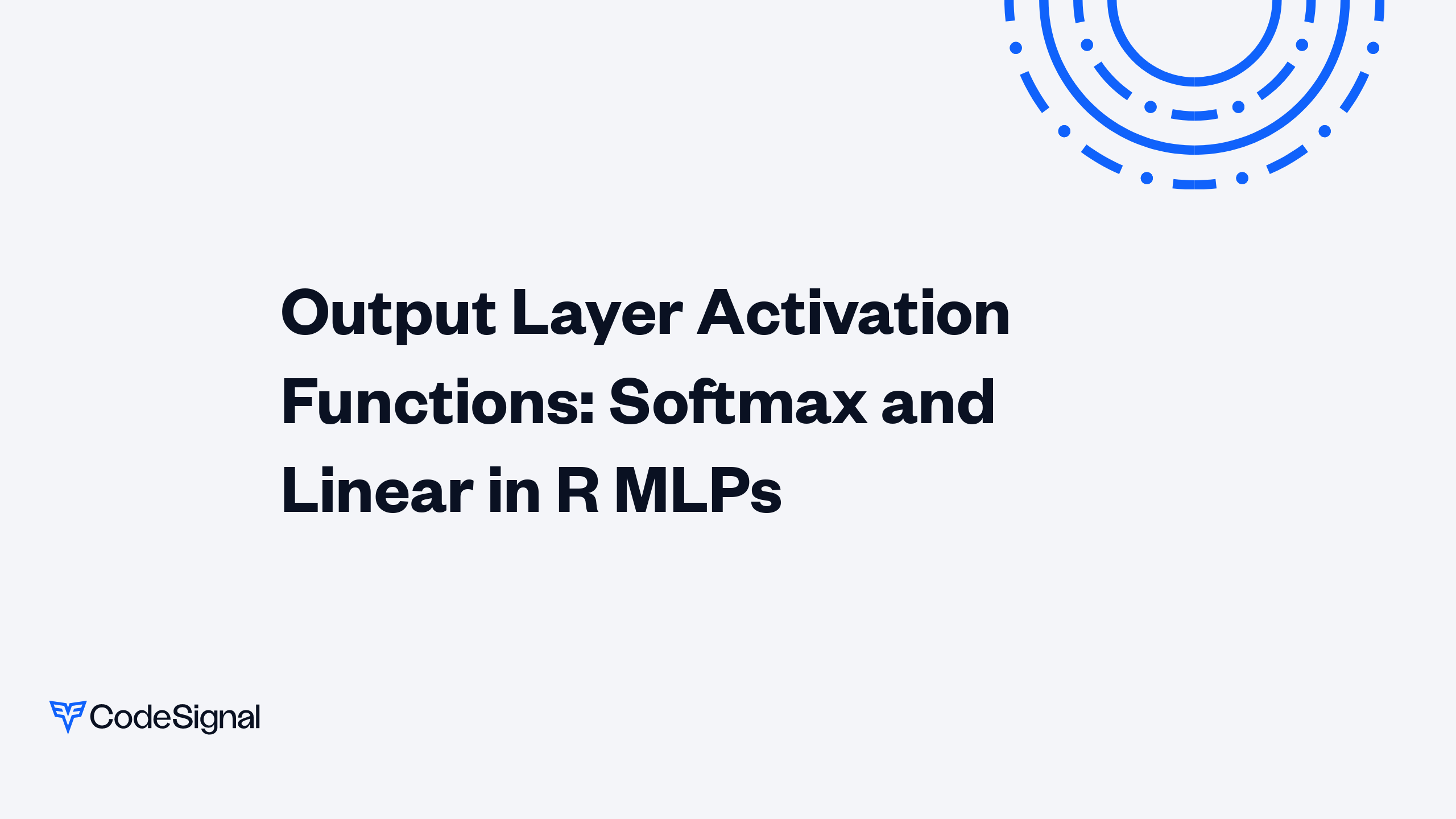Output Layer Activation Functions: Softmax and Linear in R MLPs ...