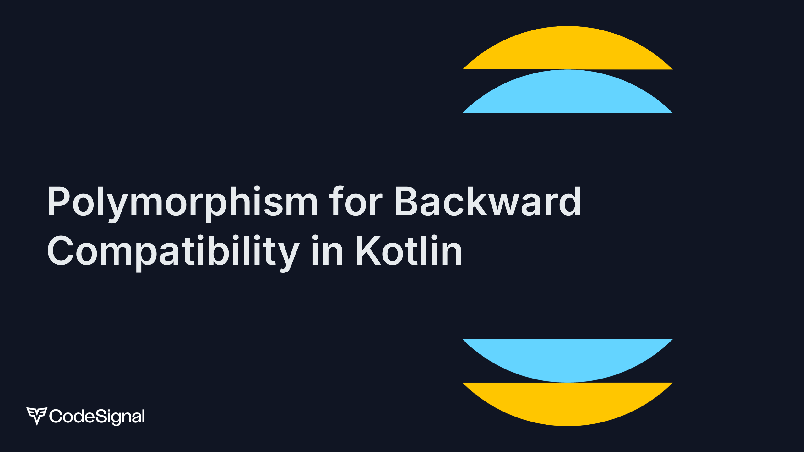 Polymorphism for Backward Compatibility in Kotlin | CodeSignal Learn