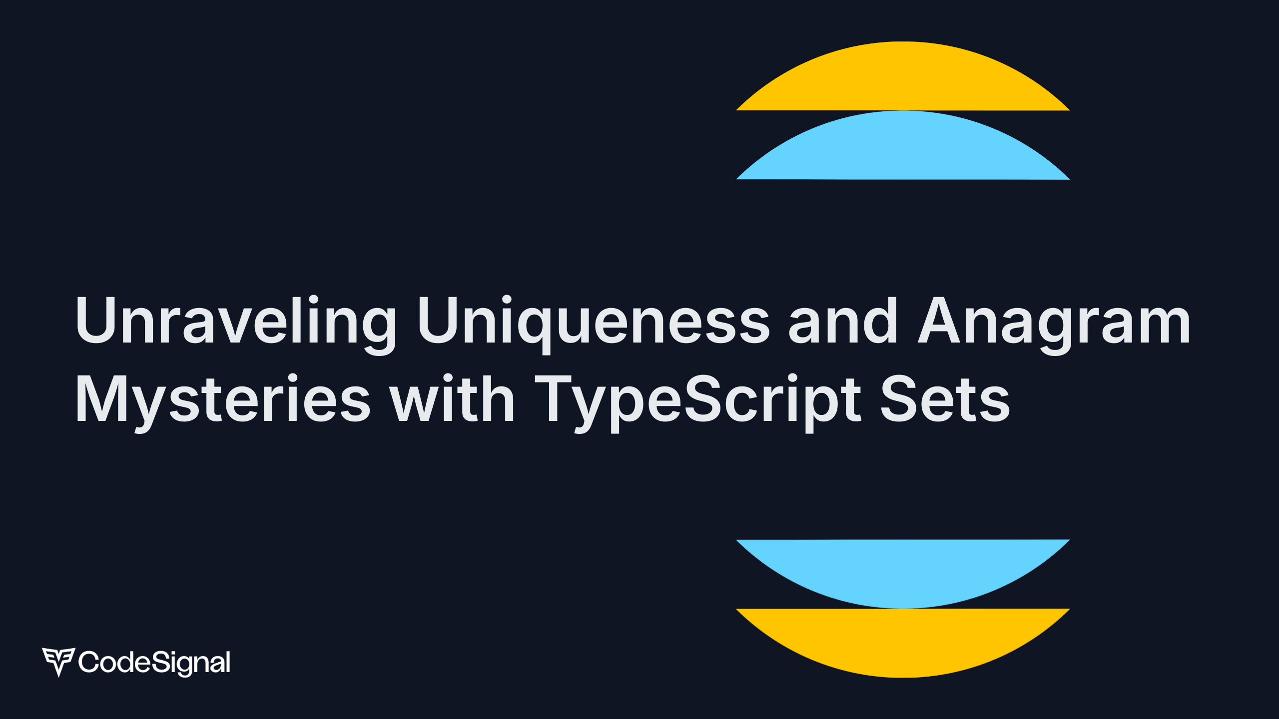 Unraveling Uniqueness and Anagram Mysteries with TypeScript Sets ... Unraveling Uniqueness and Anagram Mysteries with TypeScript Sets ...
