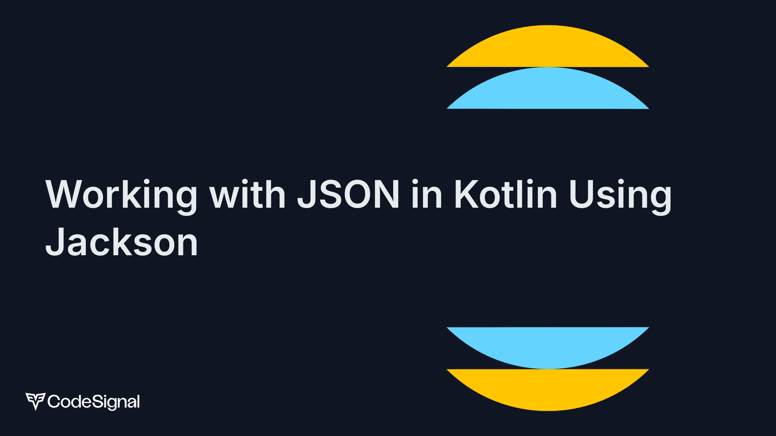 Working with JSON in Kotlin Using Jackson | CodeSignal Learn