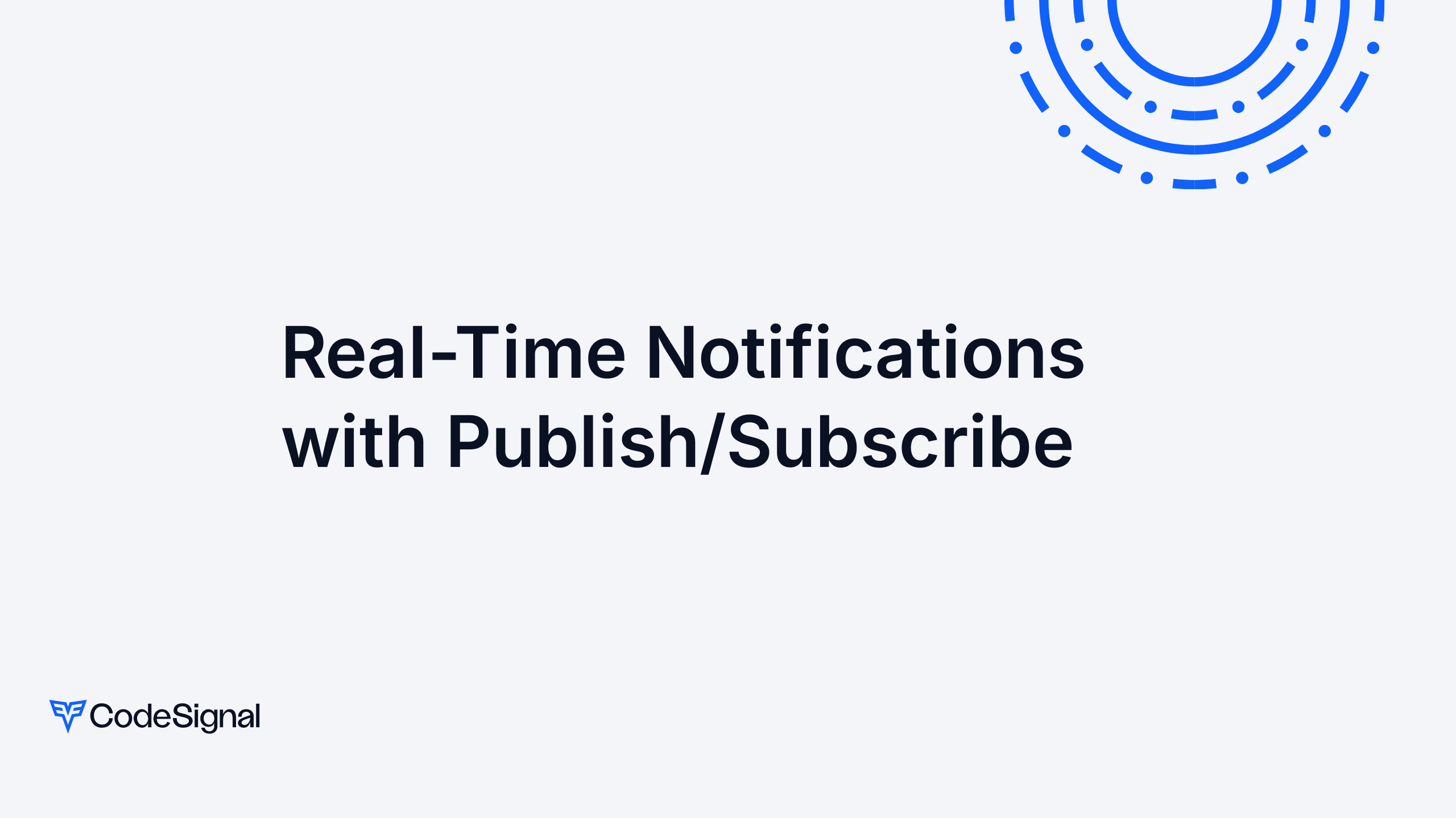 Real-Time Notifications with Publish/Subscribe | CodeSignal Learn