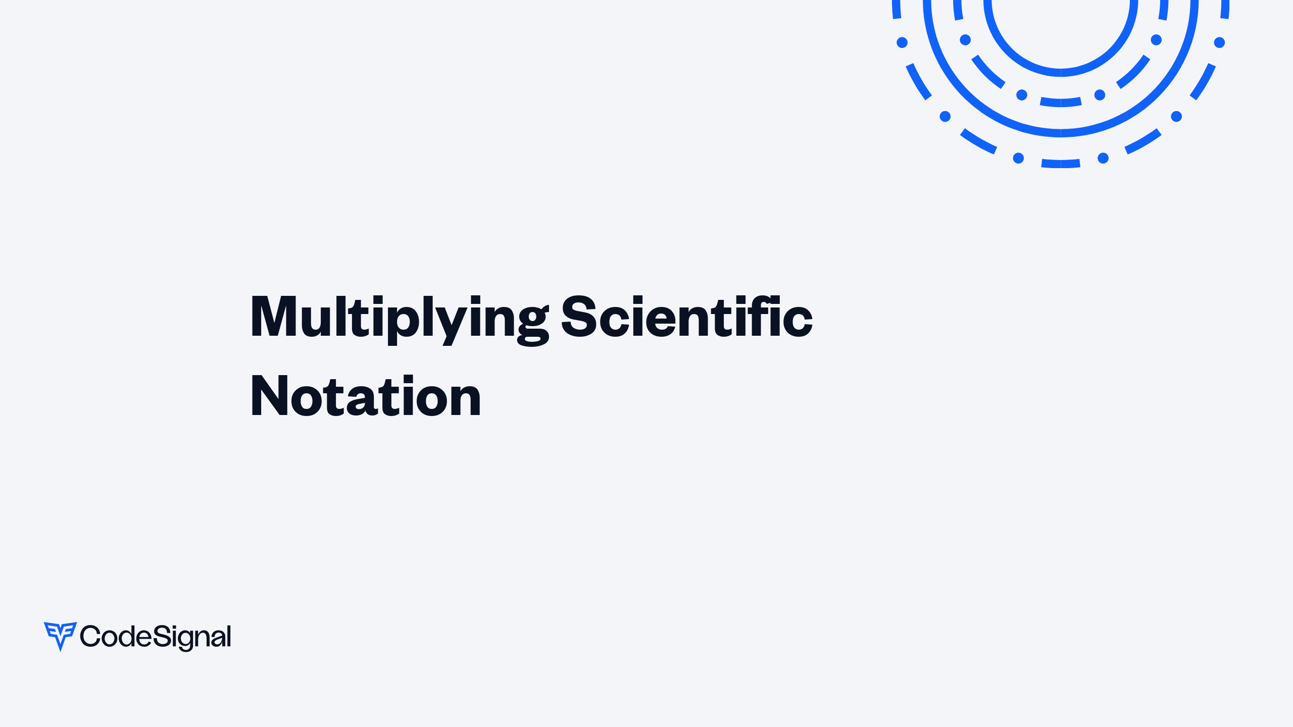 Multiplying Scientific Notation | CodeSignal Learn