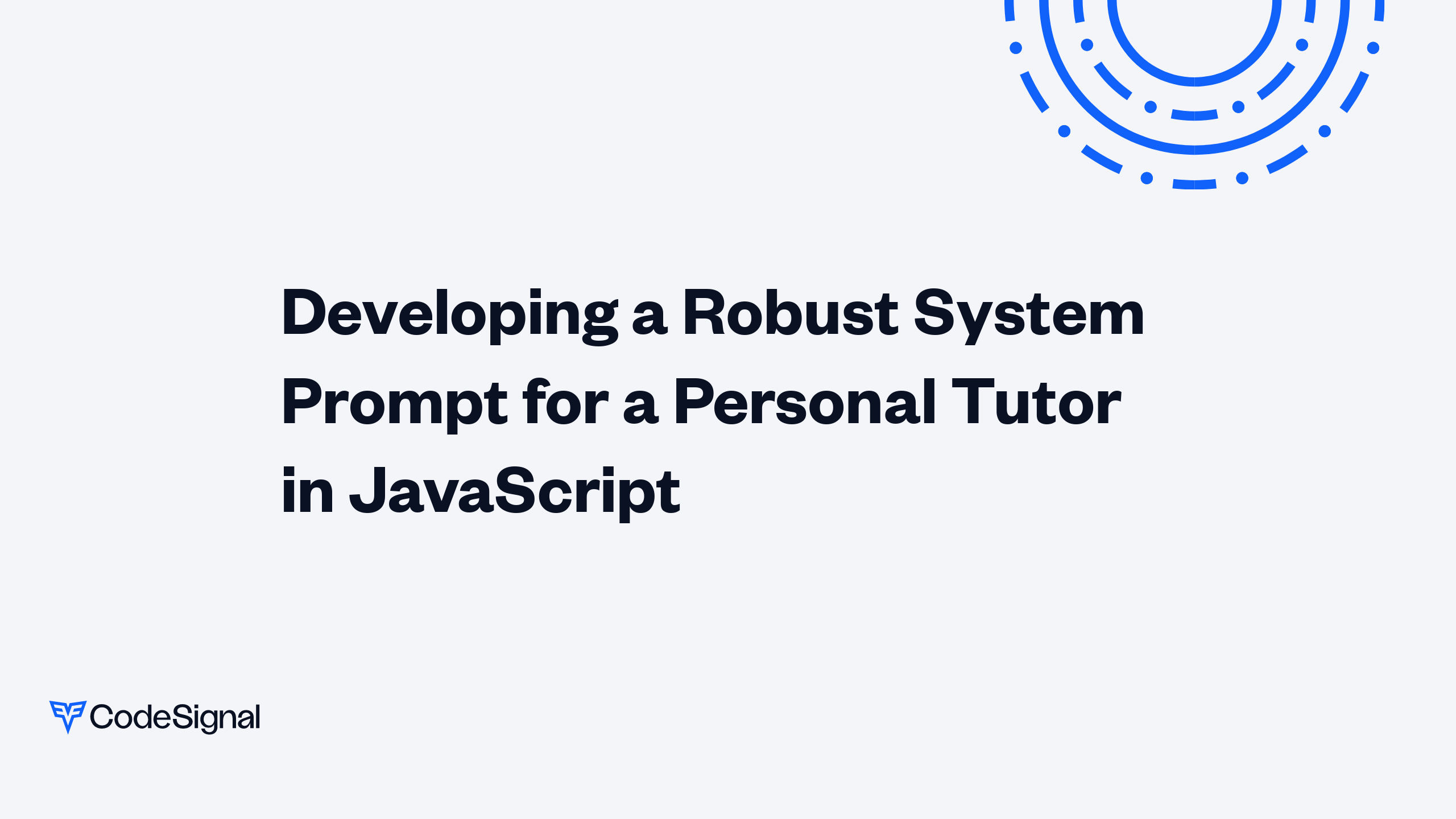 Developing a Robust System Prompt for a Personal Tutor in JavaScript | CodeSignal Learn