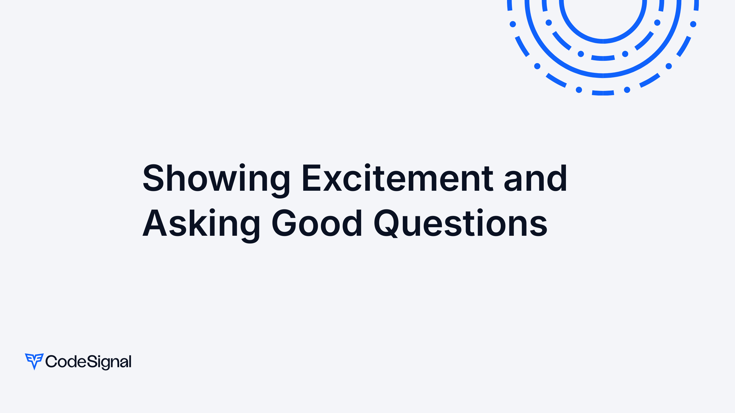 Showing Excitement and Asking Good Questions | CodeSignal Learn