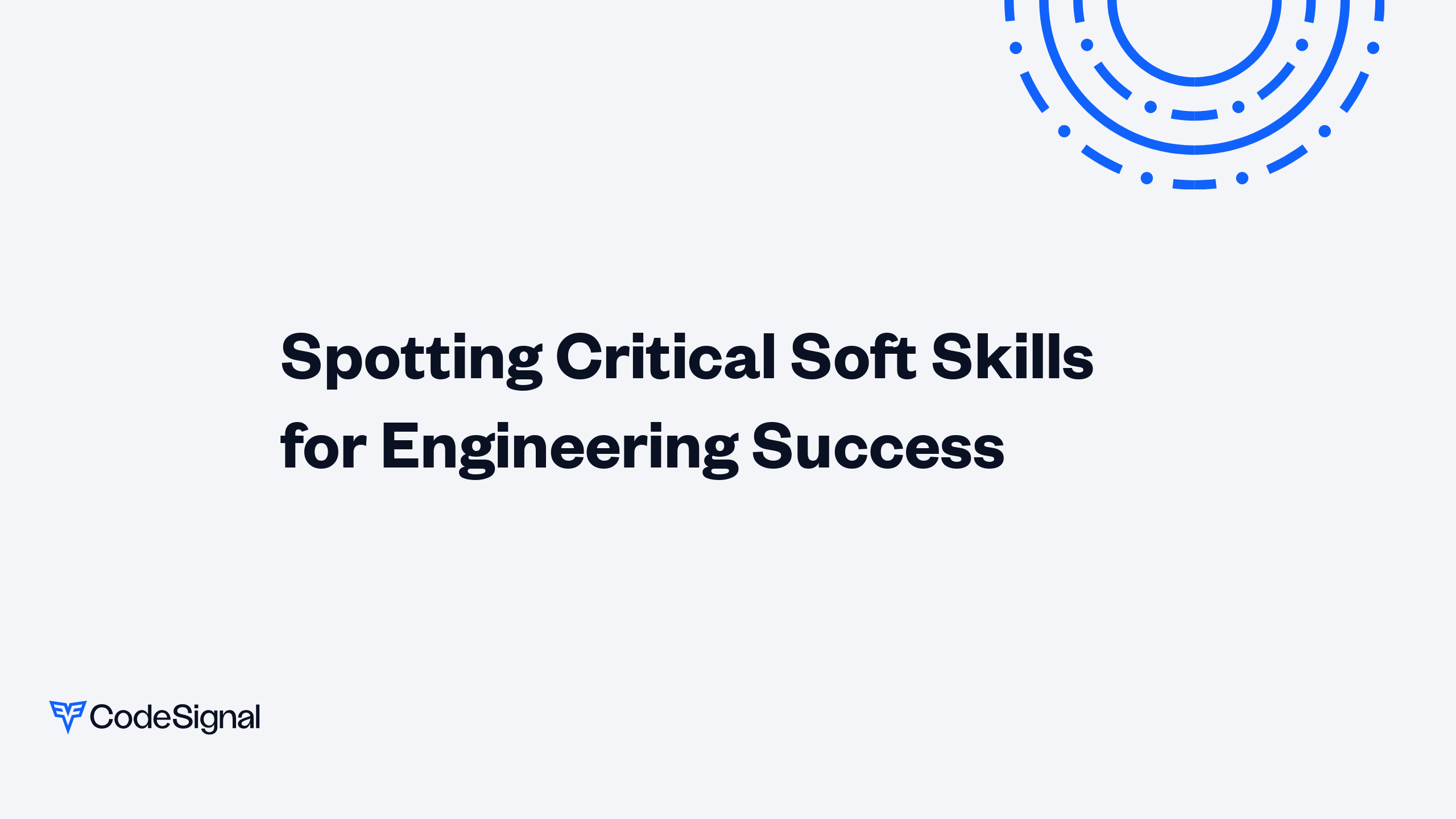 Spotting Critical Soft Skills for Engineering Success | CodeSignal Learn