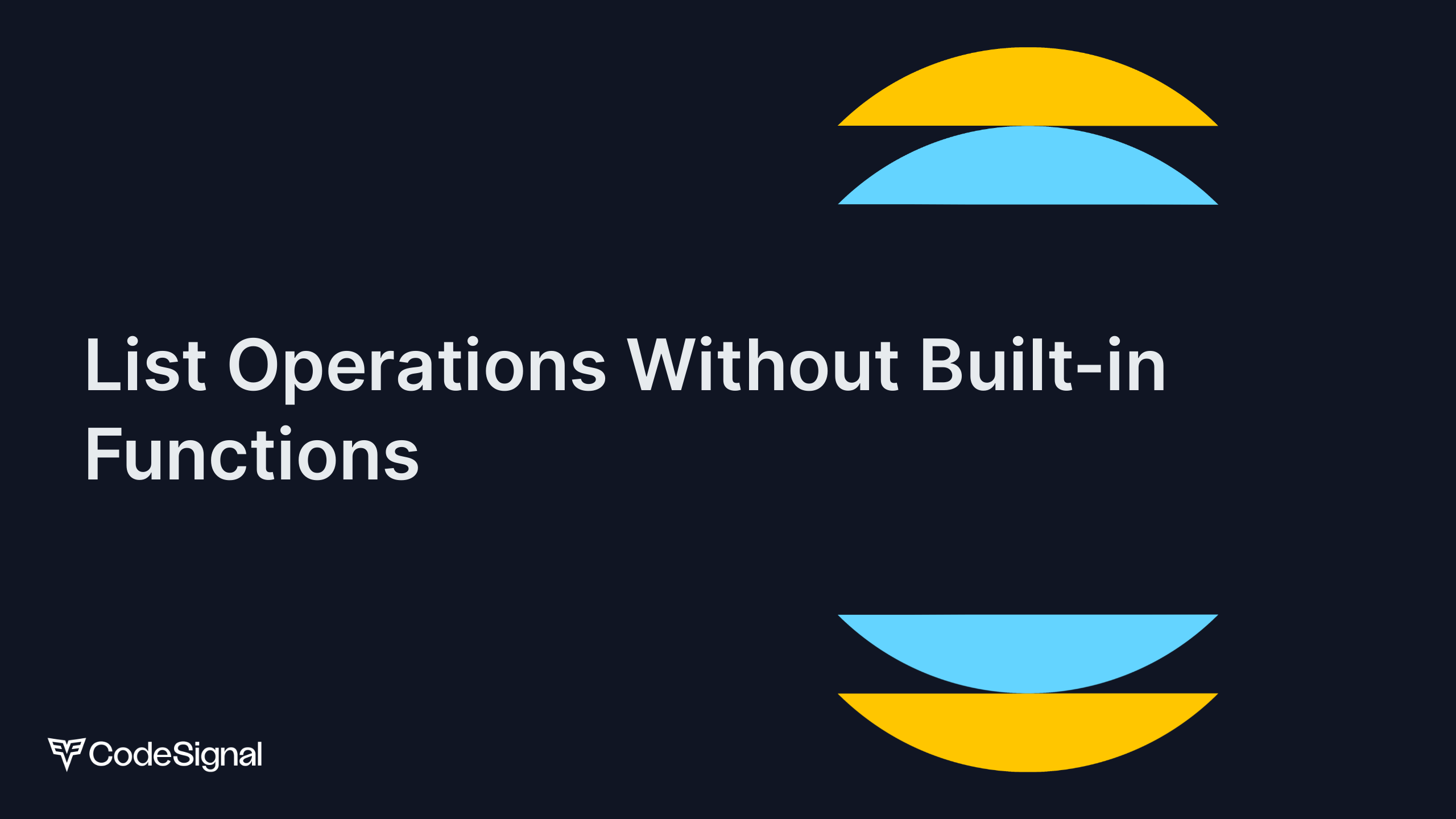List Operations Without Built-in Functions | CodeSignal Learn