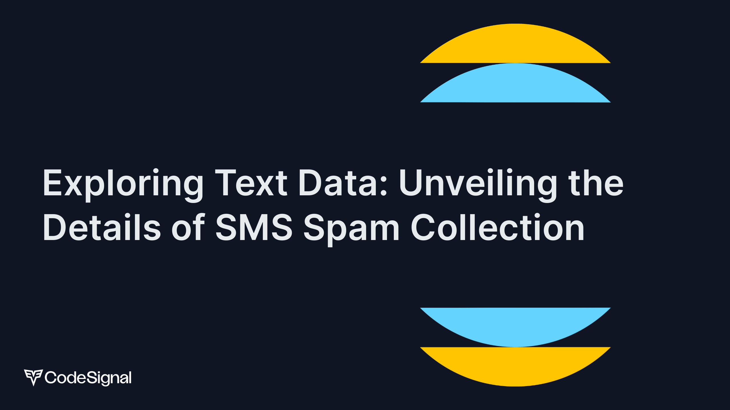 Exploring Text Data: Unveiling the Details of SMS Spam Collection | CodeSignal Learn