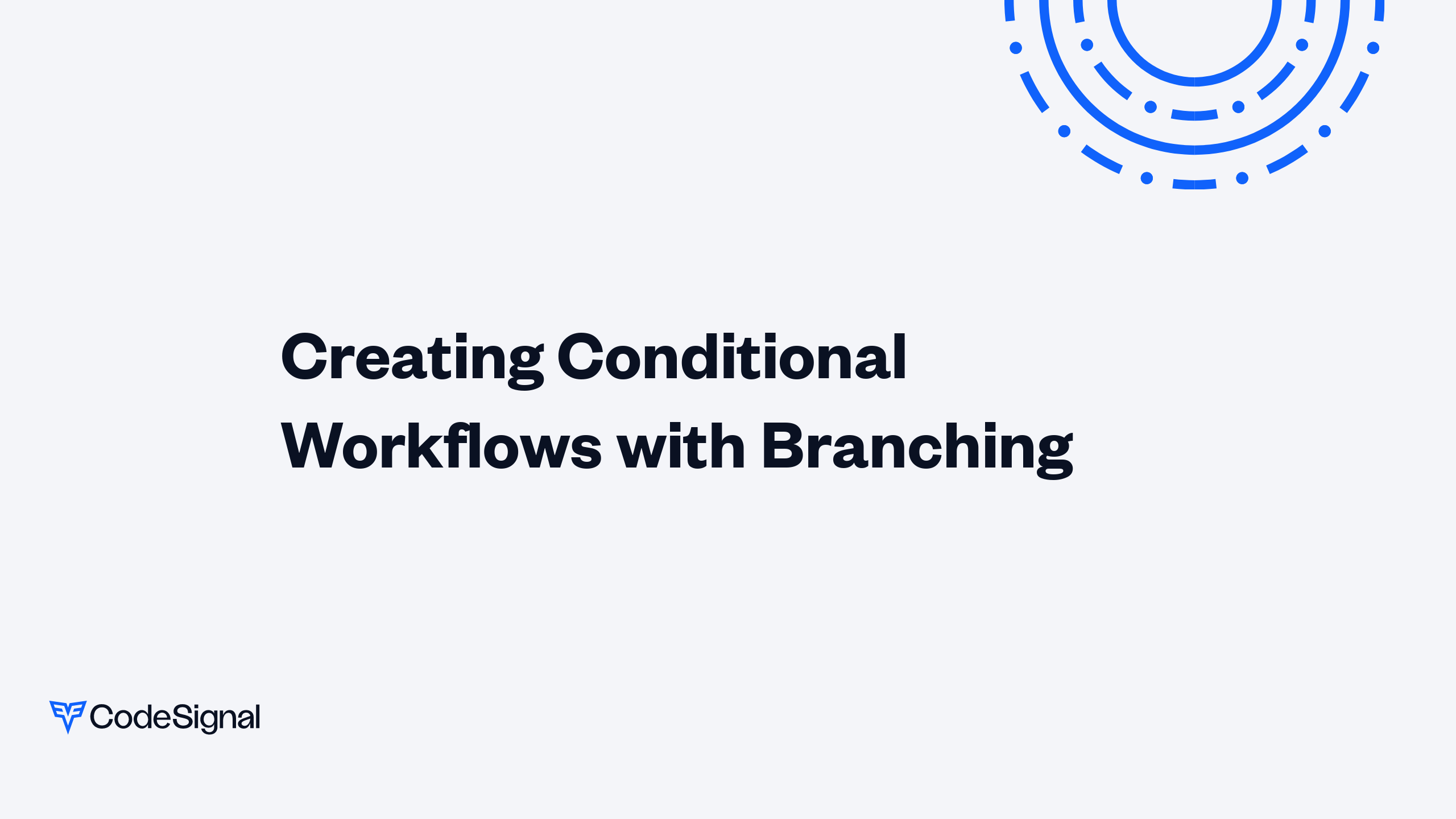 Creating Conditional Workflows with Branching | CodeSignal Learn