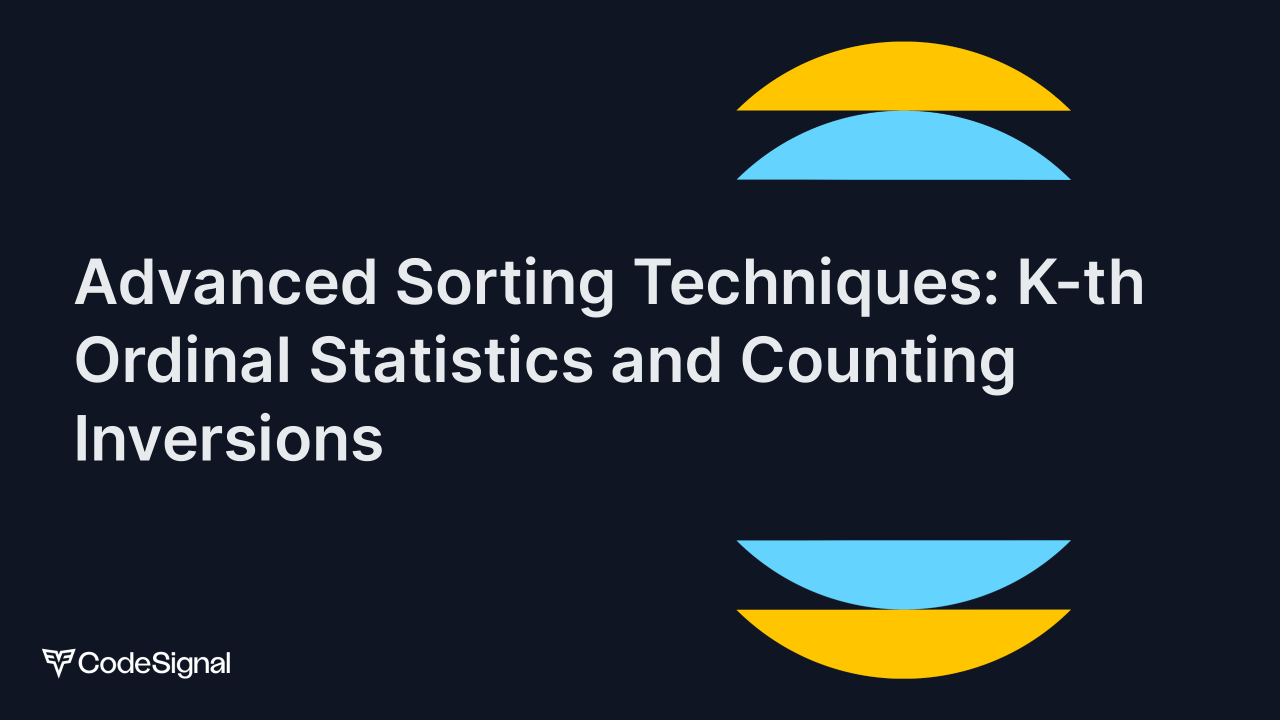 Advanced Sorting Techniques K Th Ordinal Statistics And Counting Inversions Codesignal Learn