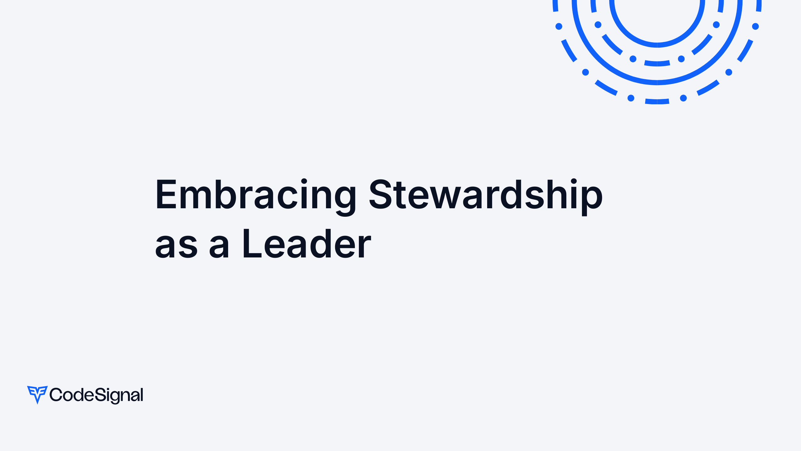 Embracing Stewardship as a Leader | CodeSignal Learn