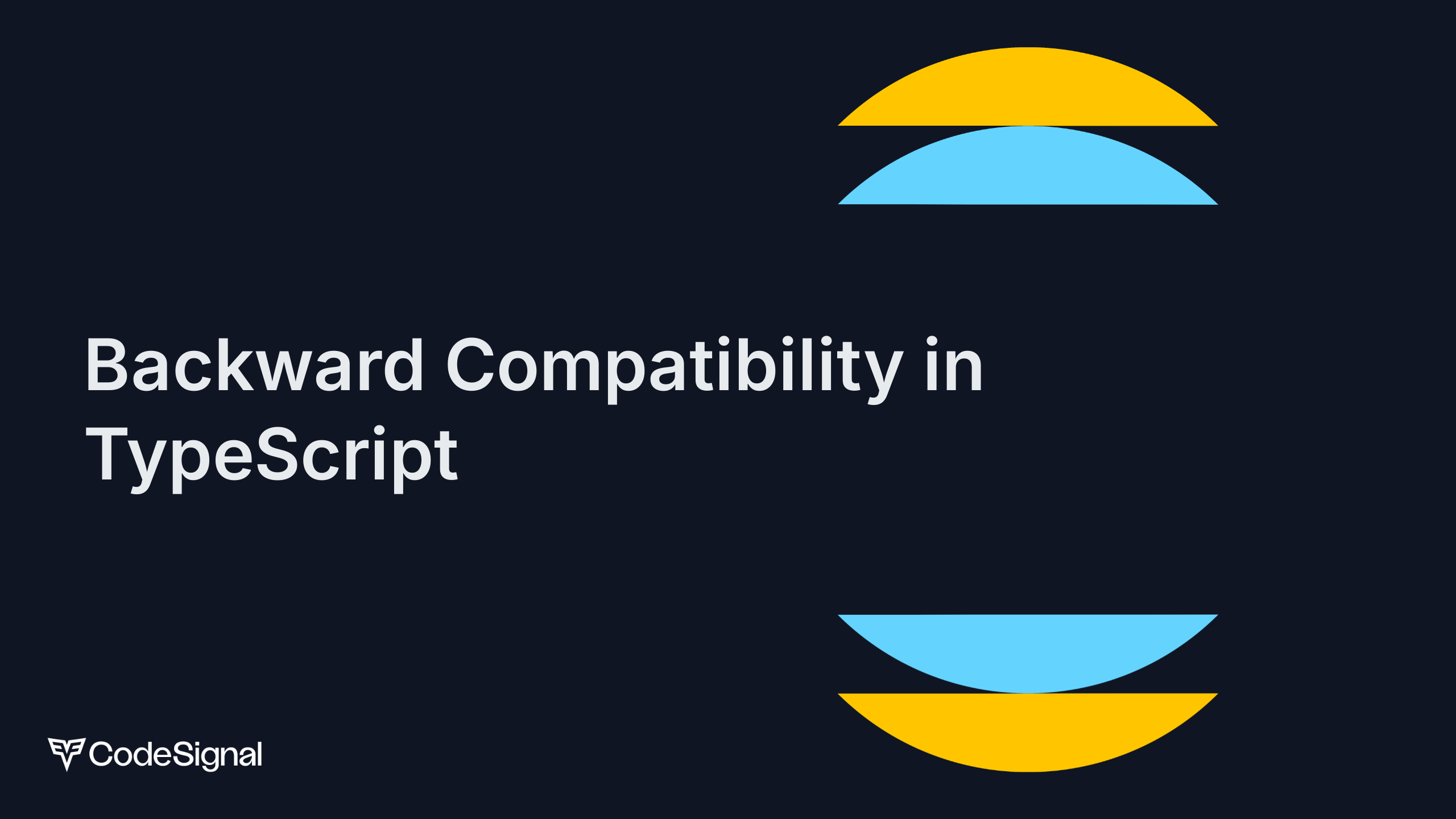 Backward Compatibility in TypeScript | CodeSignal Learn