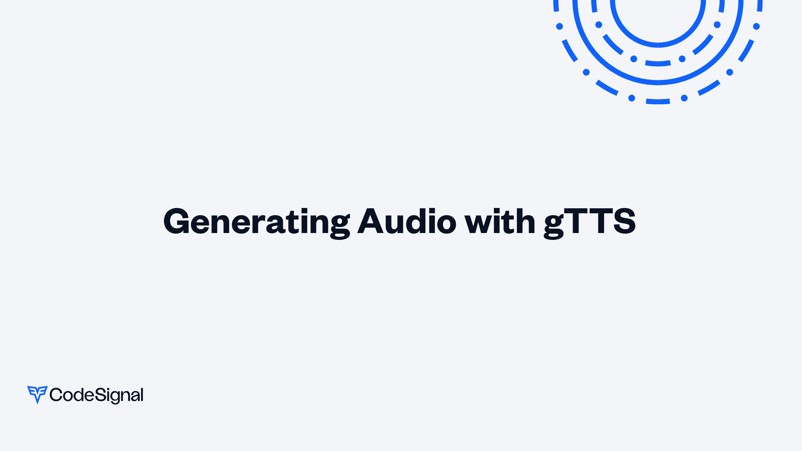 Generating Audio with gTTS | CodeSignal Learn