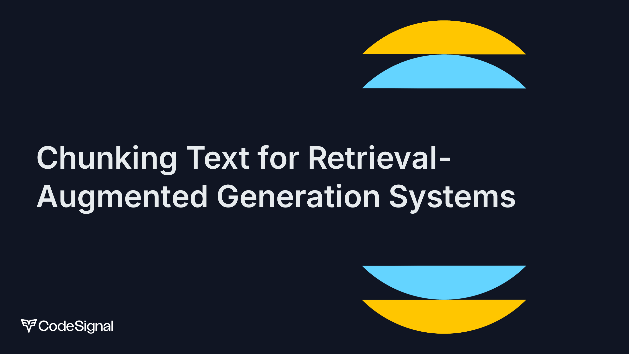 Chunking Text For Retrieval Augmented Generation Systems Codesignal Learn