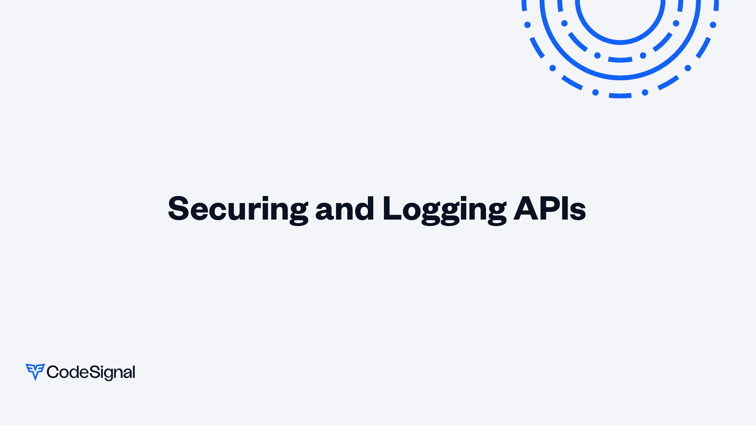 Securing and Logging APIs | CodeSignal Learn