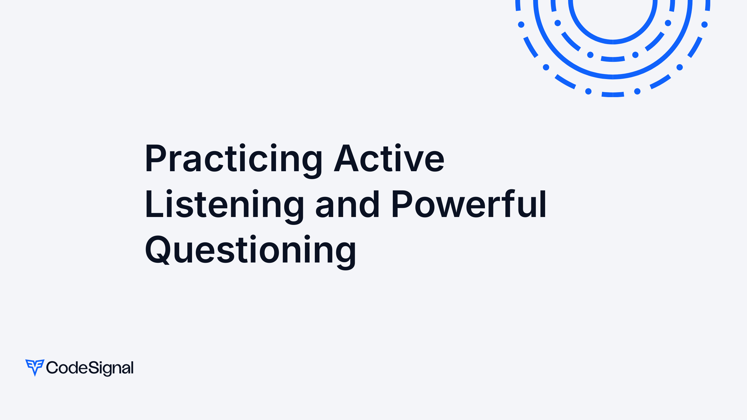 Practicing Active Listening and Powerful Questioning | CodeSignal Learn