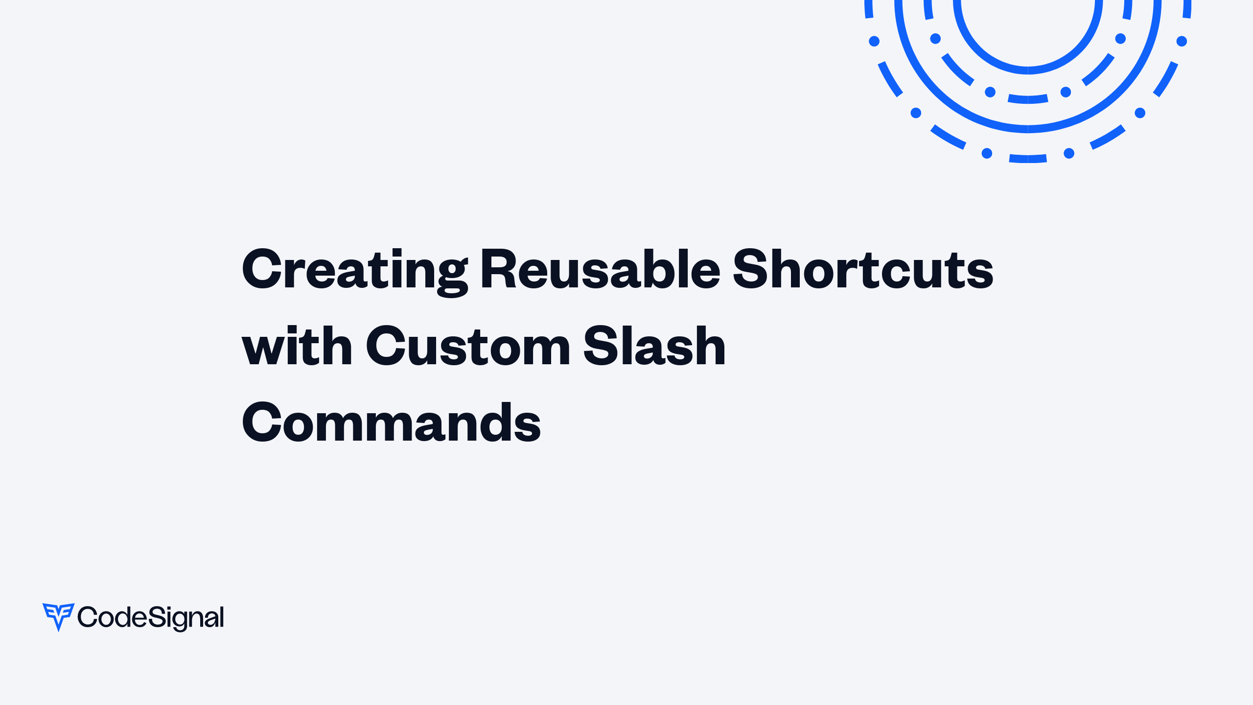 Creating Reusable Shortcuts with Custom Slash Commands | CodeSignal Learn