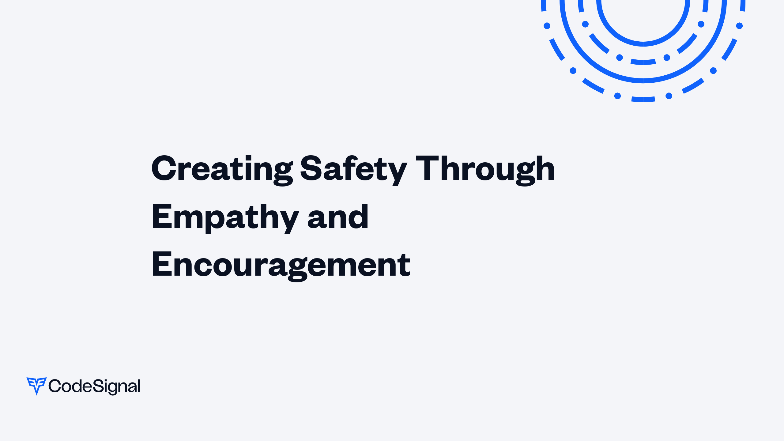 Creating Safety Through Empathy and Encouragement | CodeSignal Learn