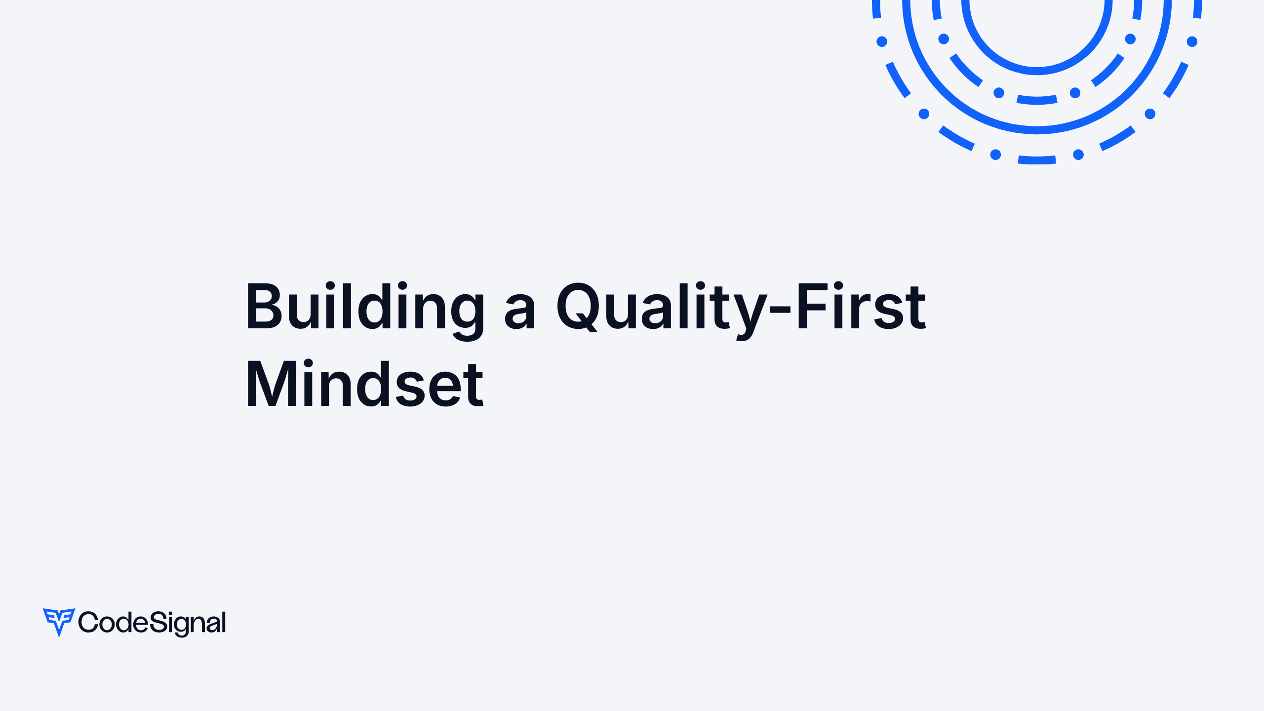 Building a Quality-First Mindset | CodeSignal Learn