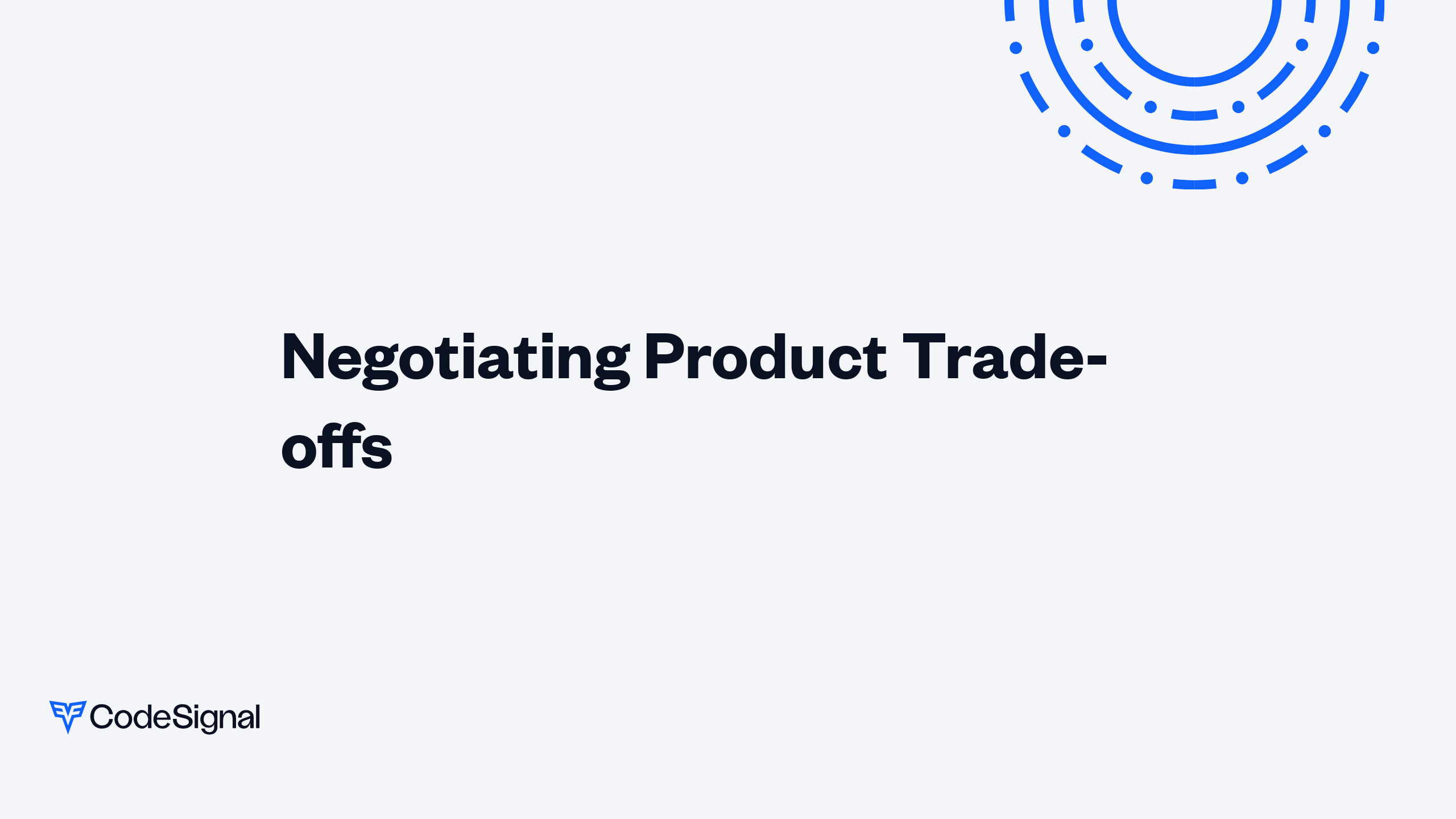 Negotiating Product Trade-offs | CodeSignal Learn