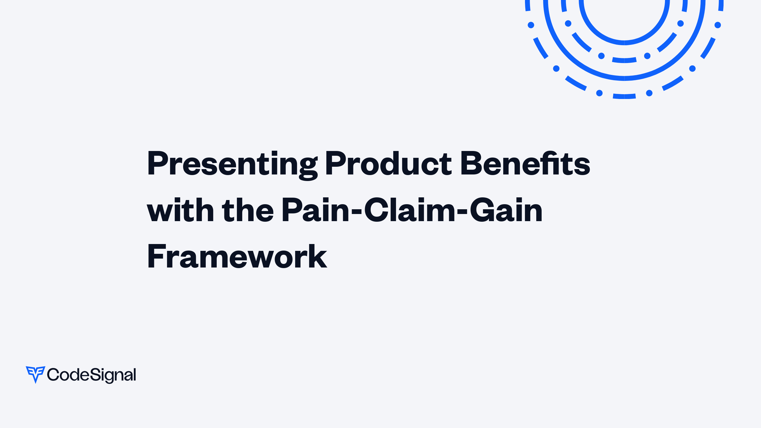 Presenting Product Benefits with the Pain-Claim-Gain Framework | CodeSignal Learn