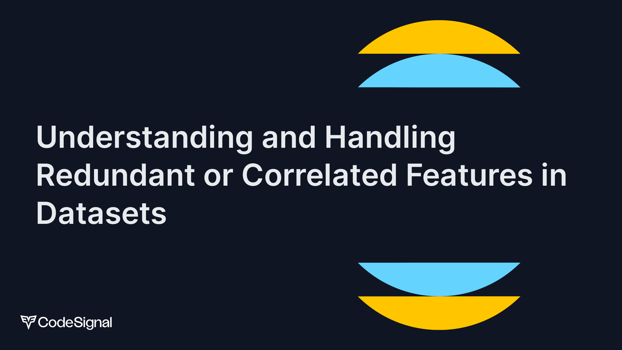 Understanding And Handling Redundant Or Correlated Features In Datasets Codesignal Learn