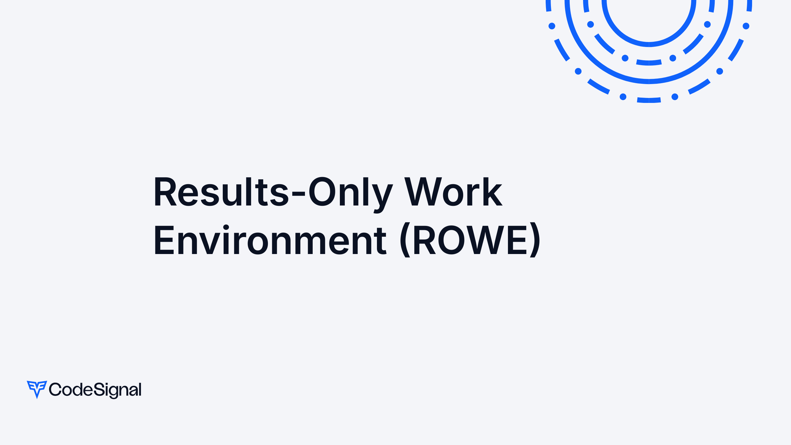 Results-Only Work Environment (ROWE) | CodeSignal Learn