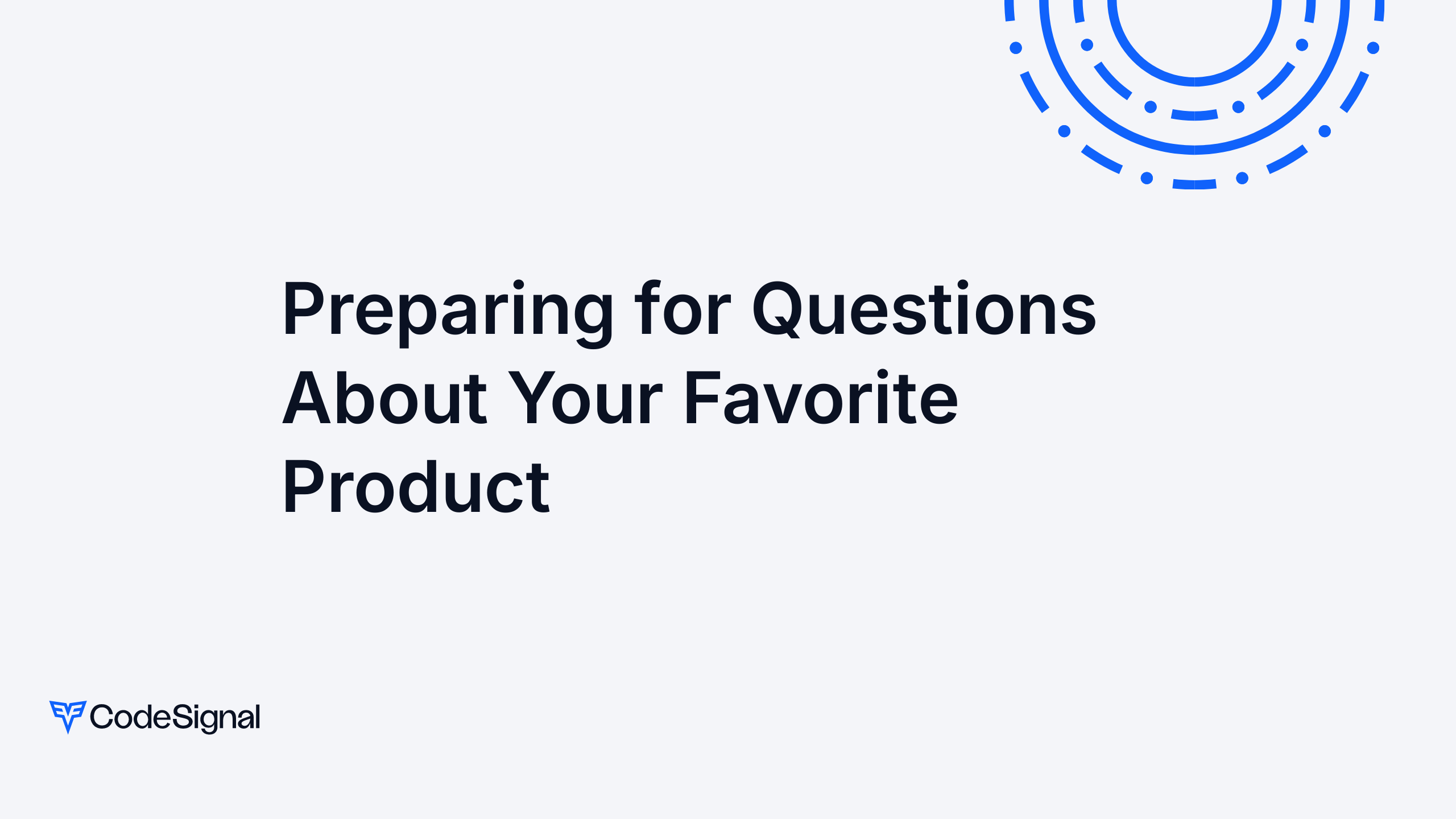 Preparing for Questions About Your Favorite Product | CodeSignal Learn