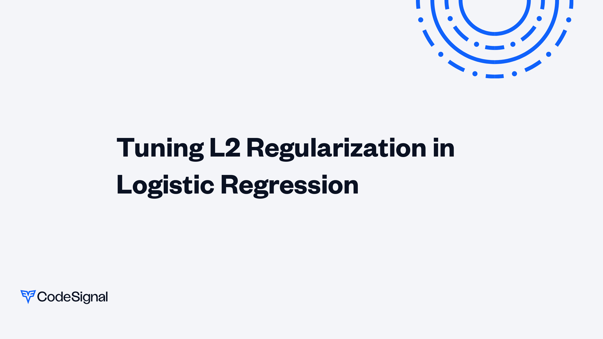 Tuning L2 Regularization in Logistic Regression | CodeSignal Learn