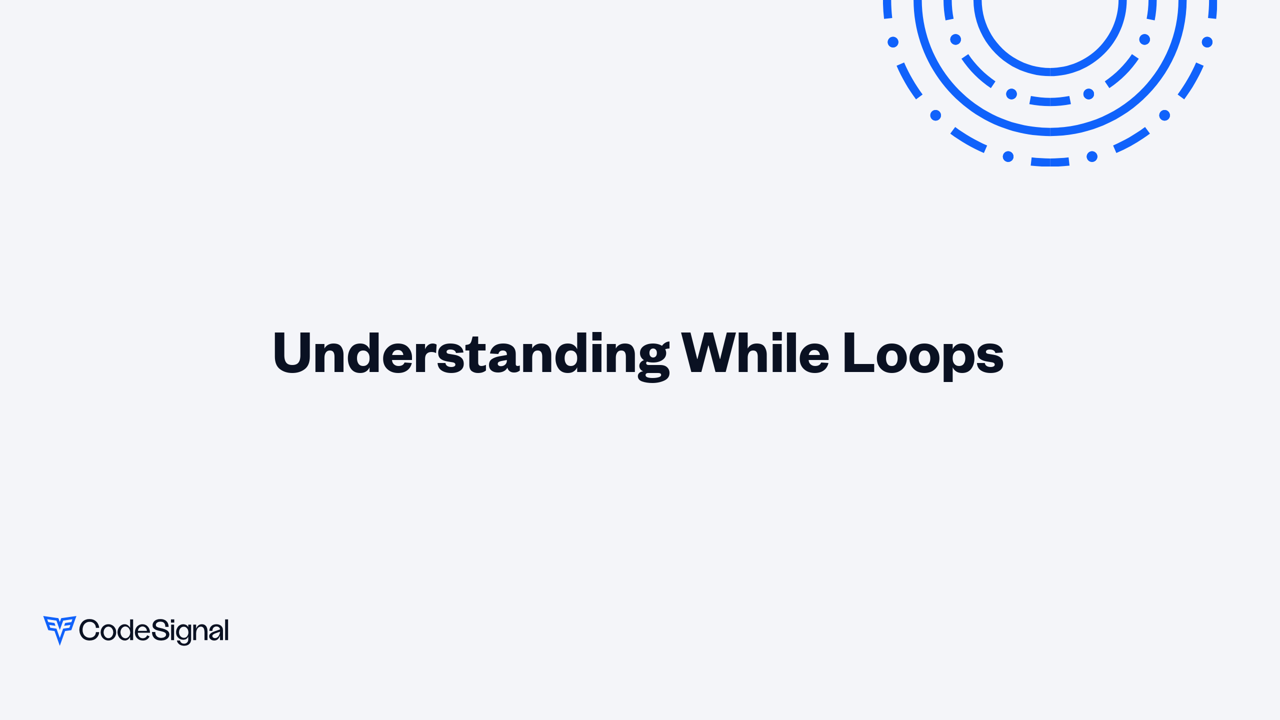 Understanding While Loops | CodeSignal Learn