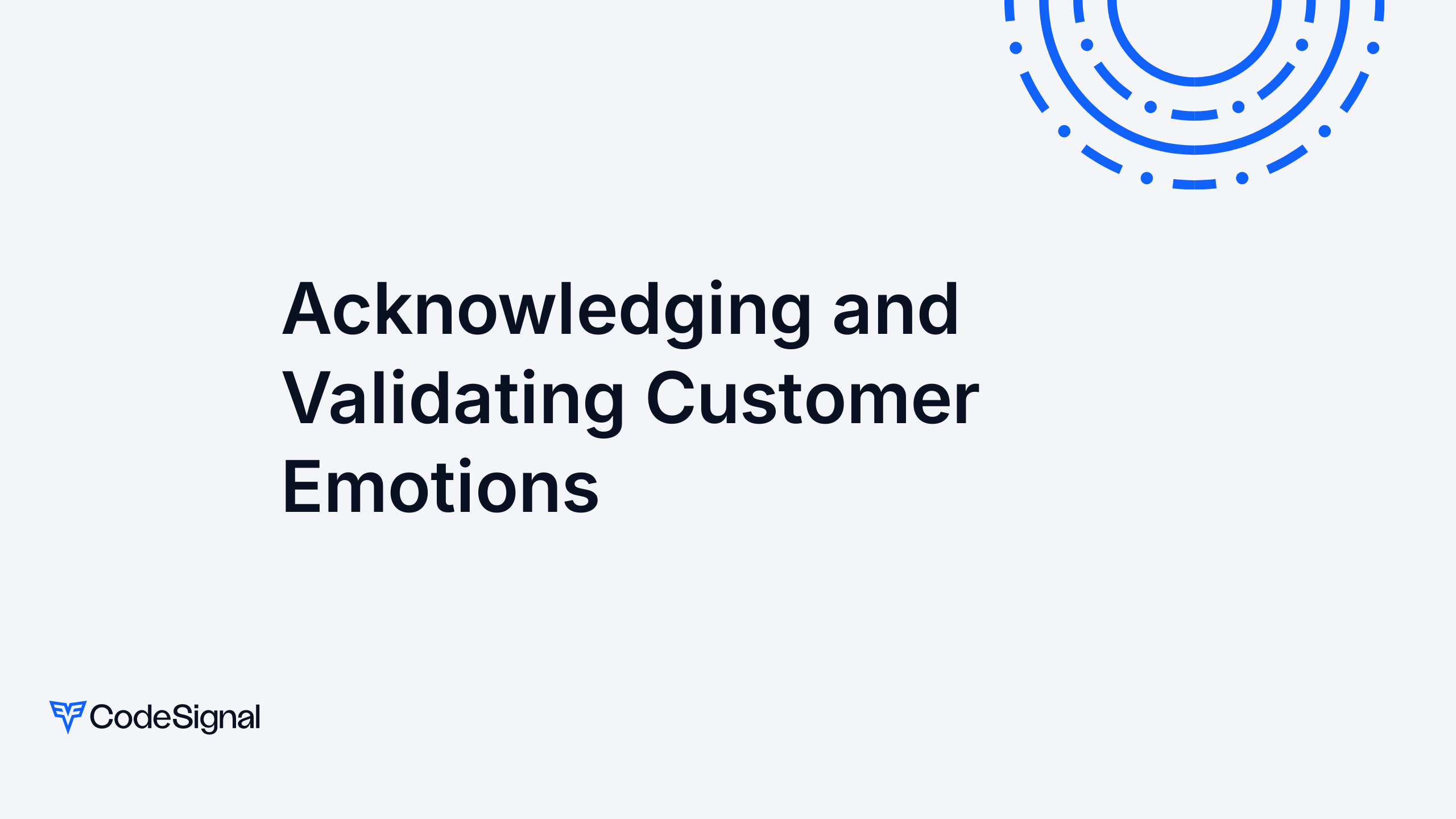 Acknowledging and Validating Customer Emotions | CodeSignal Learn