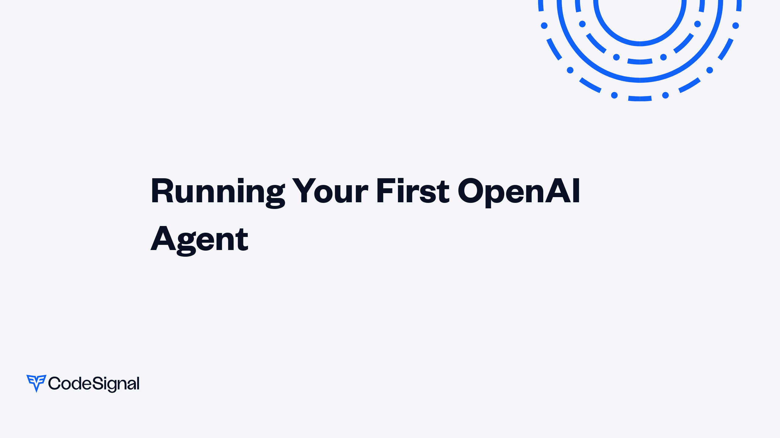 Running Your First OpenAI Agent | CodeSignal Learn