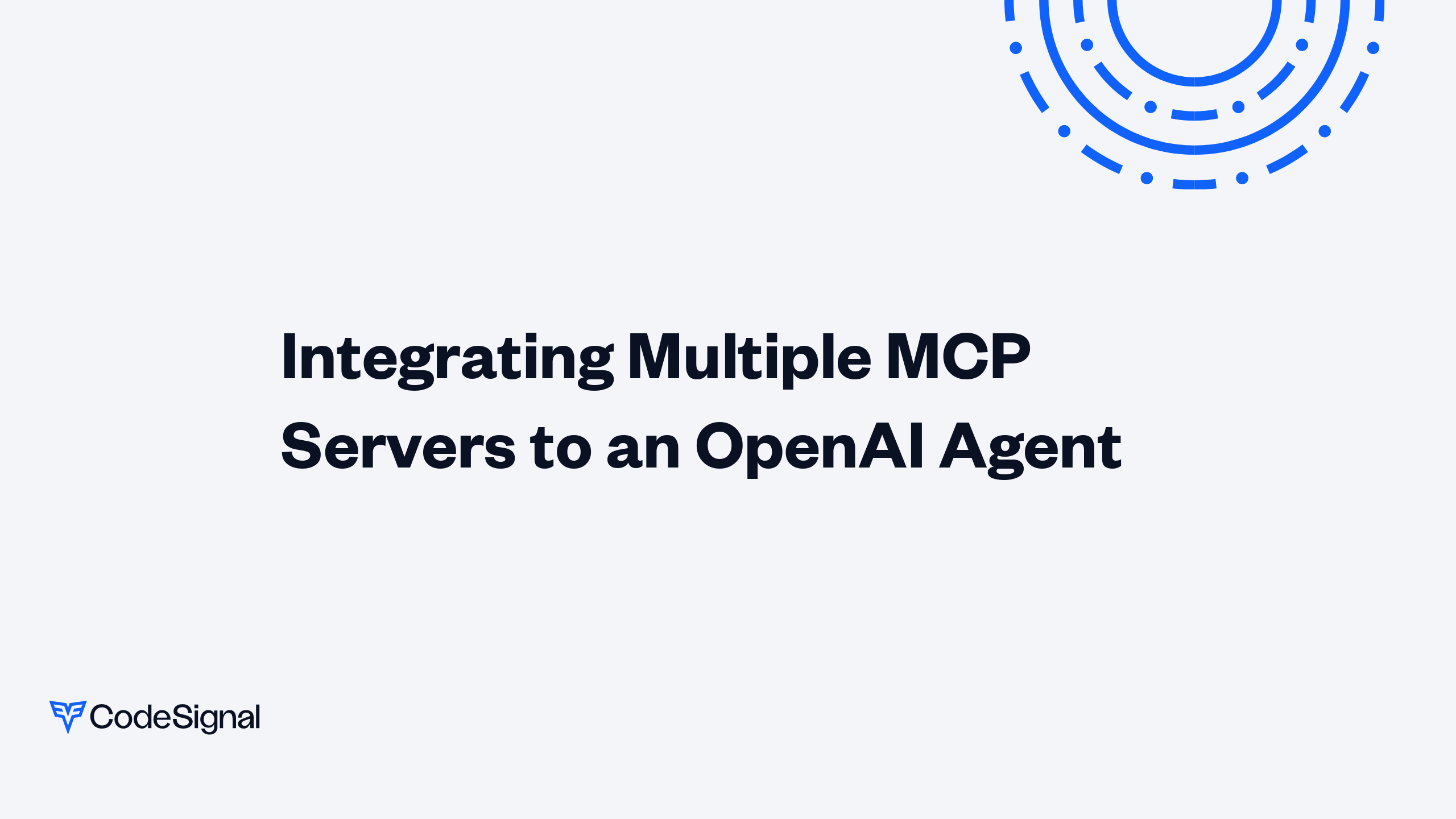Integrating Multiple MCP Servers to an OpenAI Agent | CodeSignal Learn