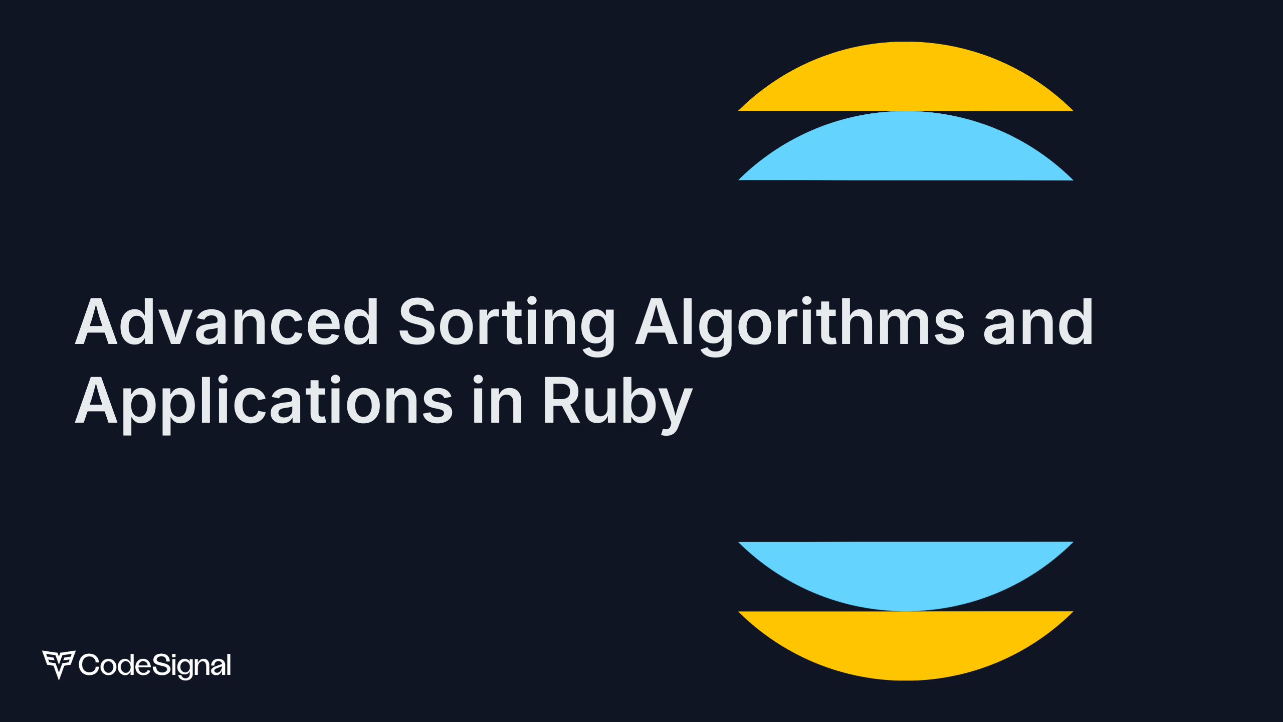 Advanced Sorting Algorithms And Applications In Ruby Codesignal Learn
