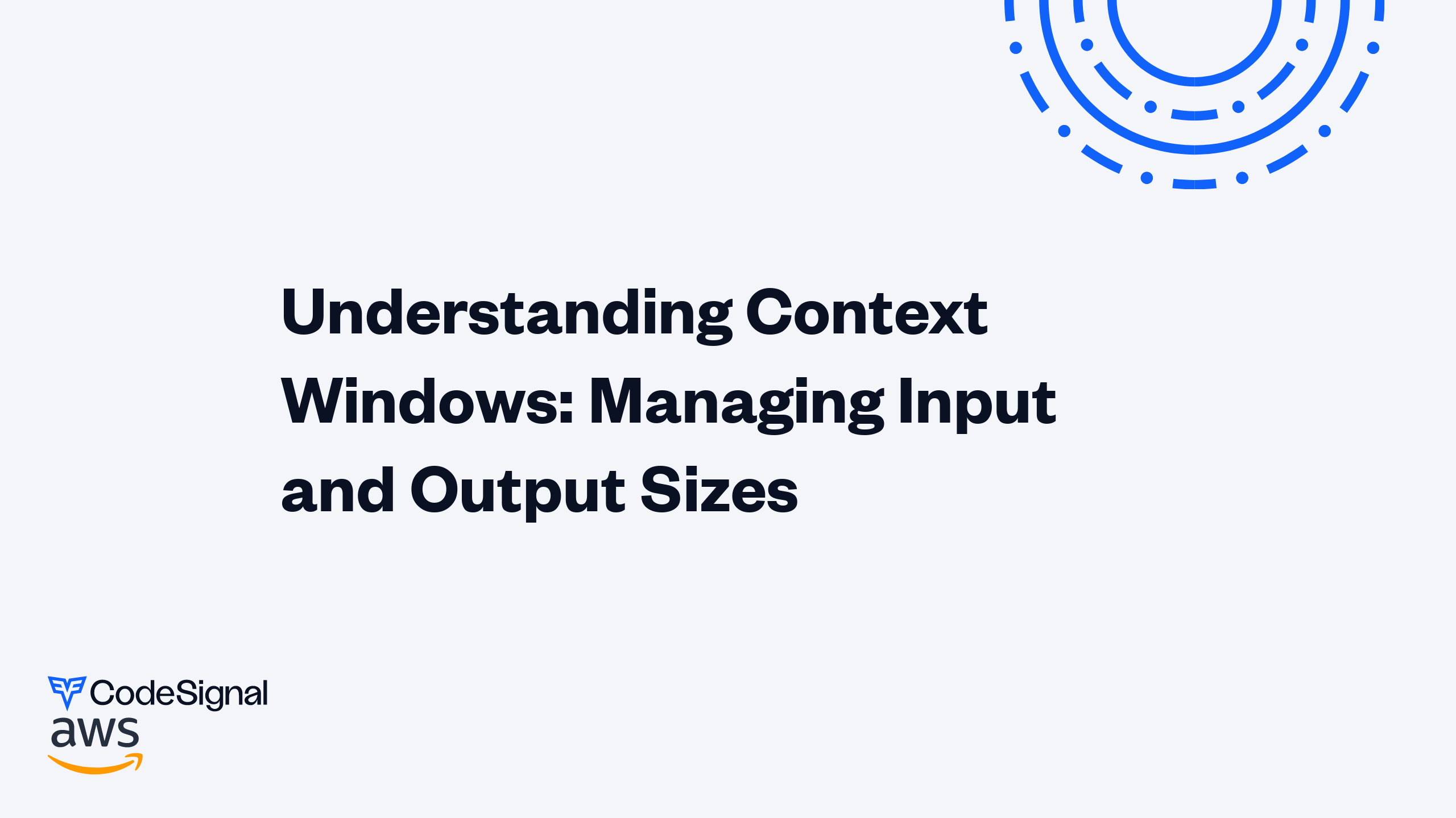 Understanding Context Windows: Managing Input and Output Sizes | CodeSignal Learn