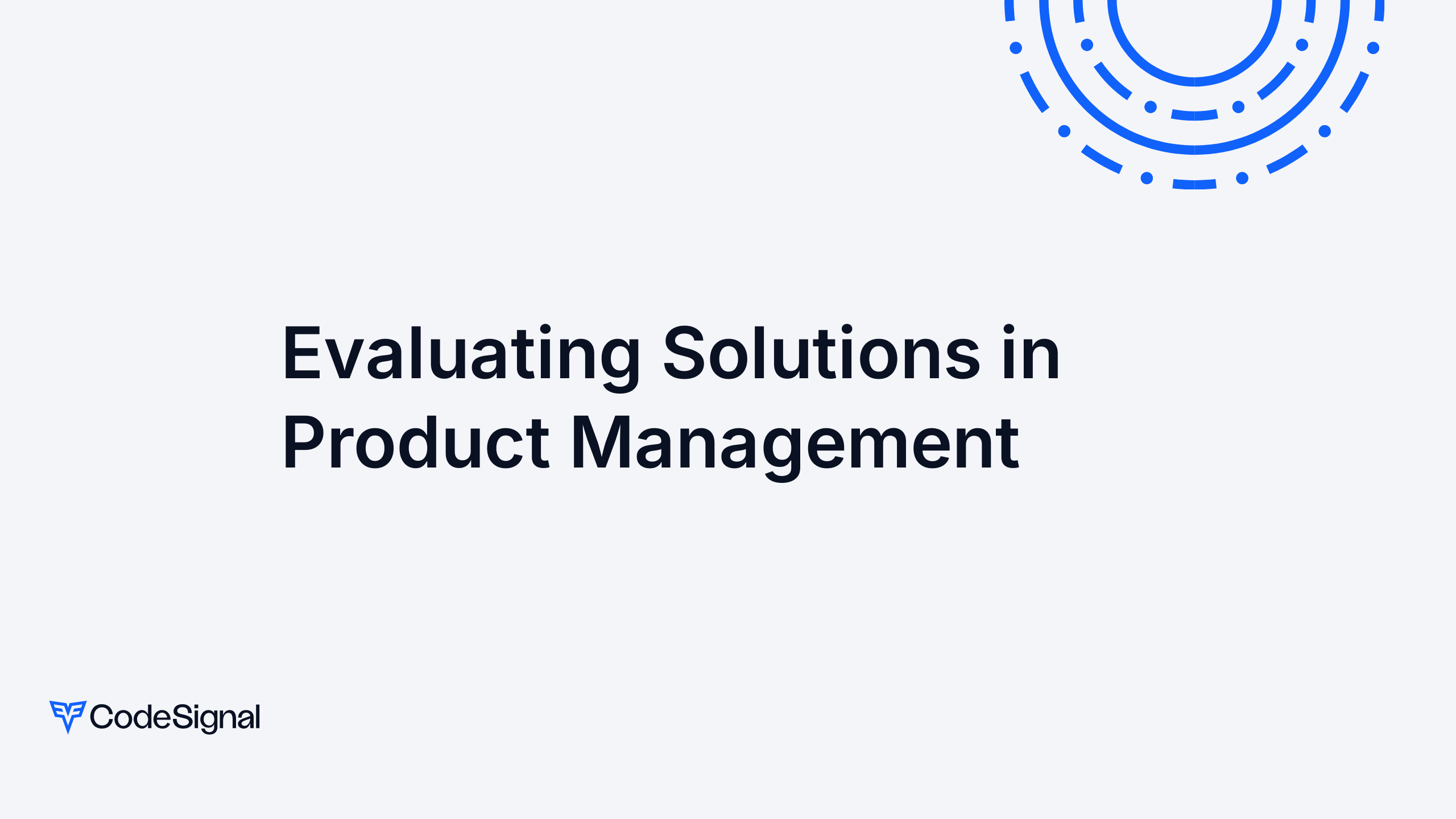 Evaluating Solutions in Product Management | CodeSignal Learn