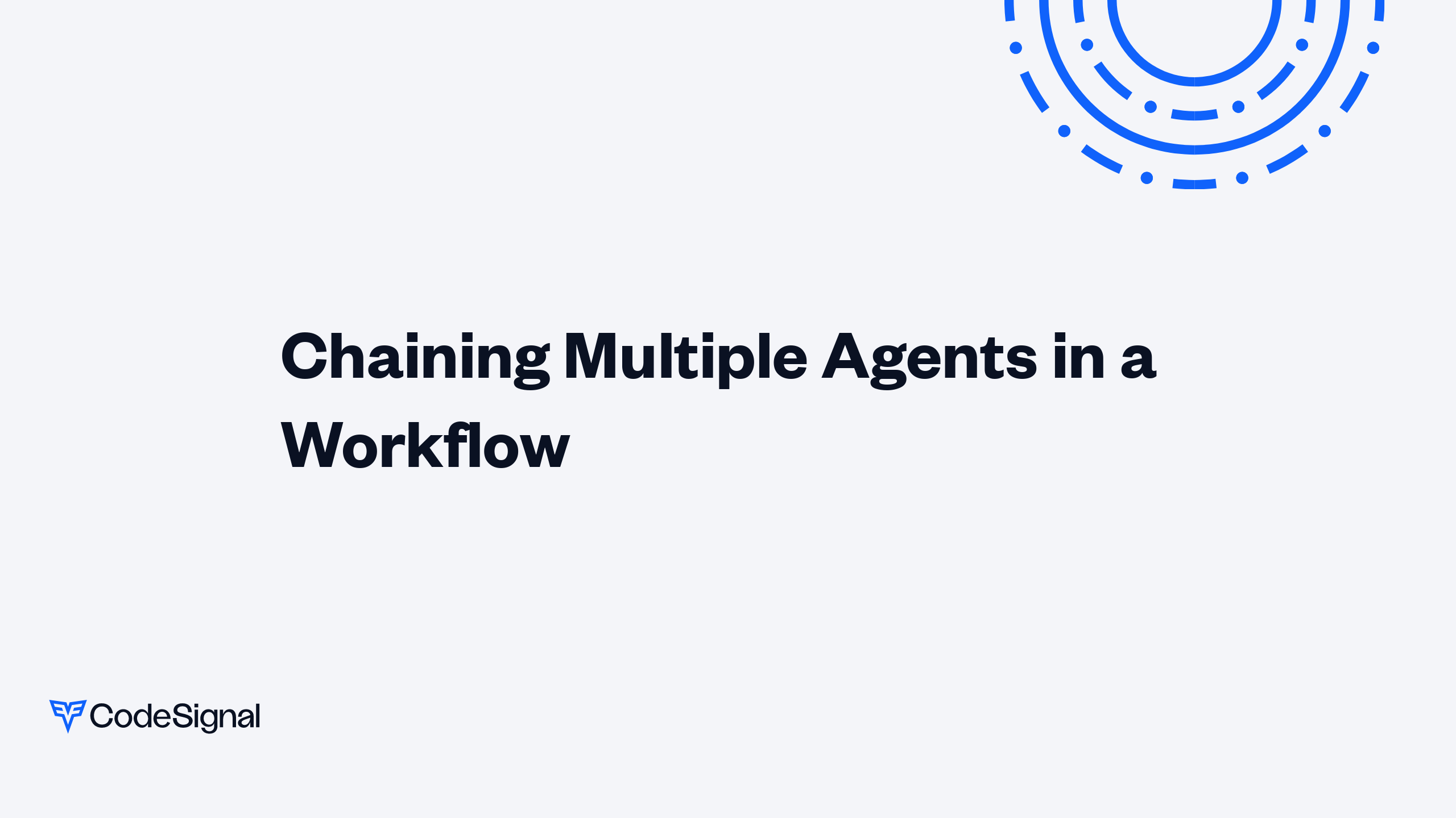 Chaining Multiple Agents in a Workflow | CodeSignal Learn