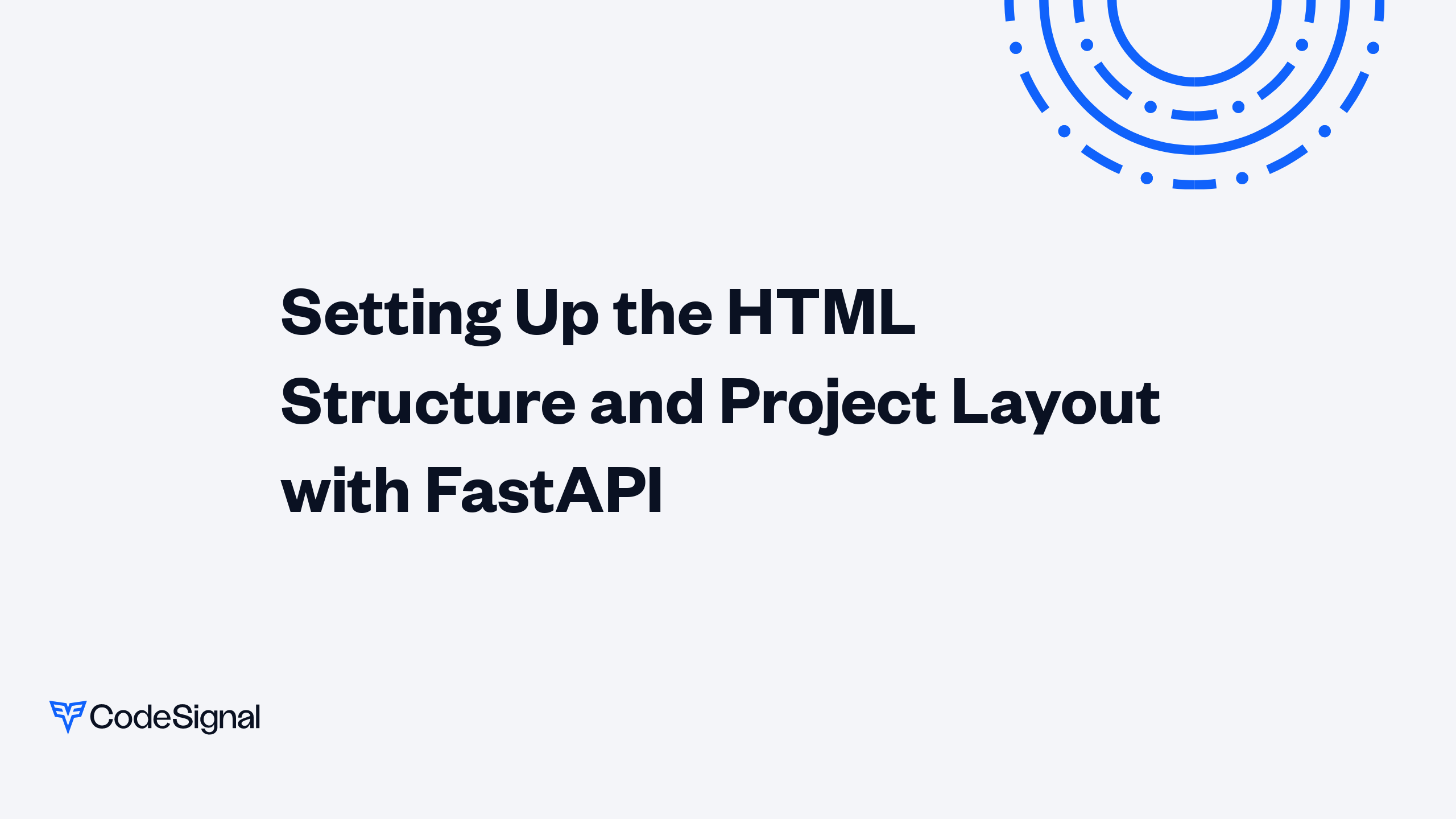 Setting Up the HTML Structure and Project Layout with FastAPI | CodeSignal Learn