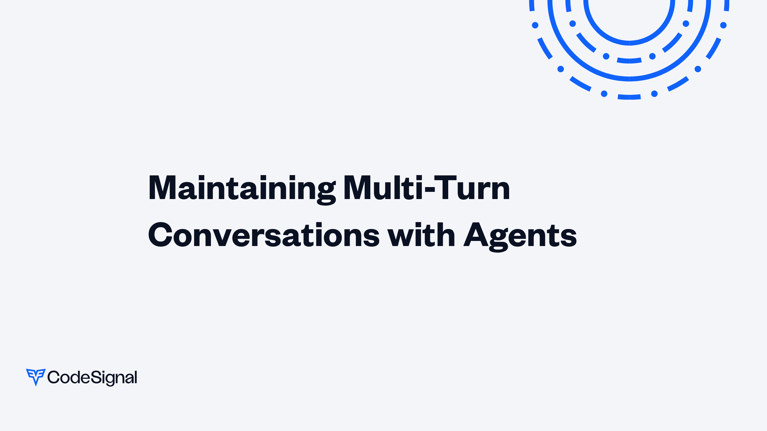 Maintaining Multi-Turn Conversations with Agents | CodeSignal Learn