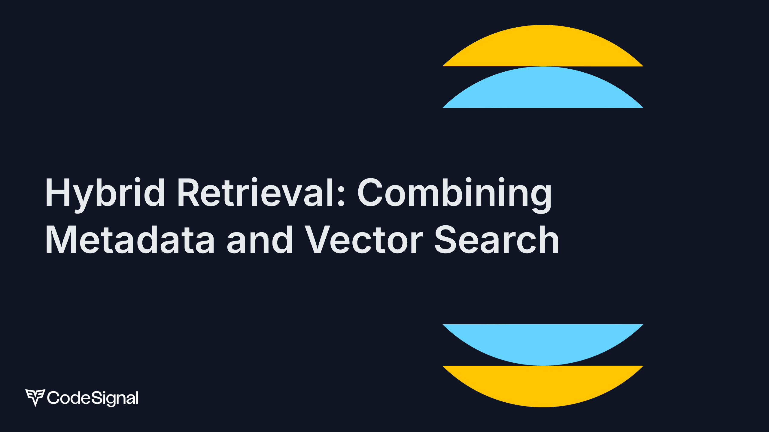 Hybrid Retrieval: Combining Metadata and Vector Search | CodeSignal Learn