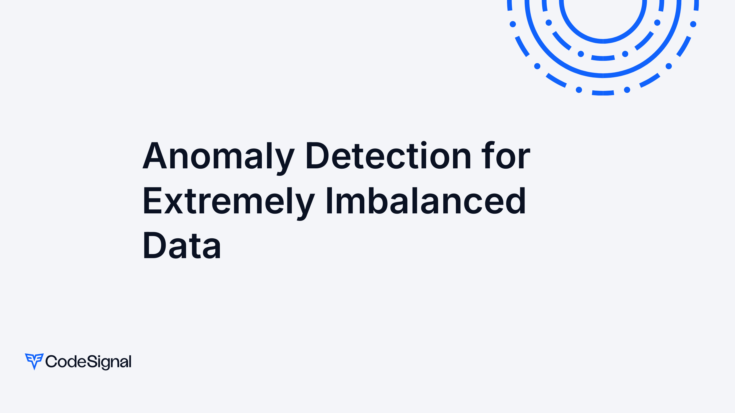 Anomaly Detection for Extremely Imbalanced Data | CodeSignal Learn