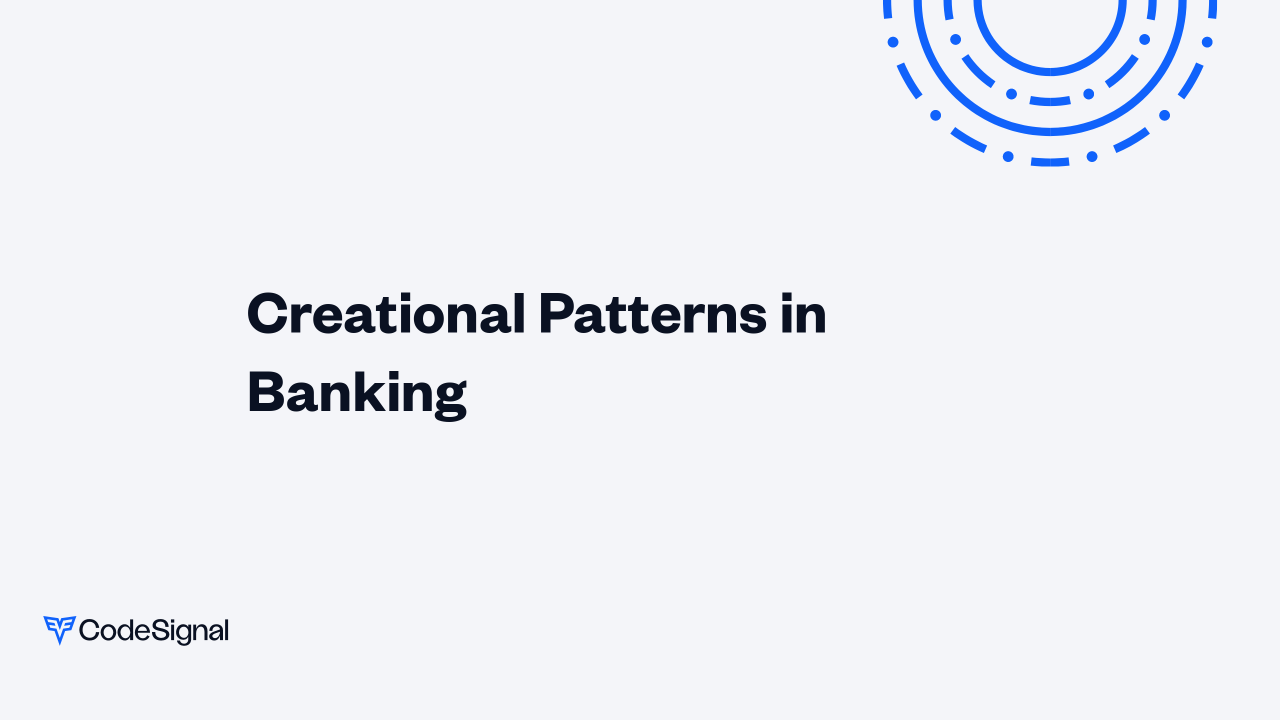 Creational Patterns in Banking | CodeSignal Learn