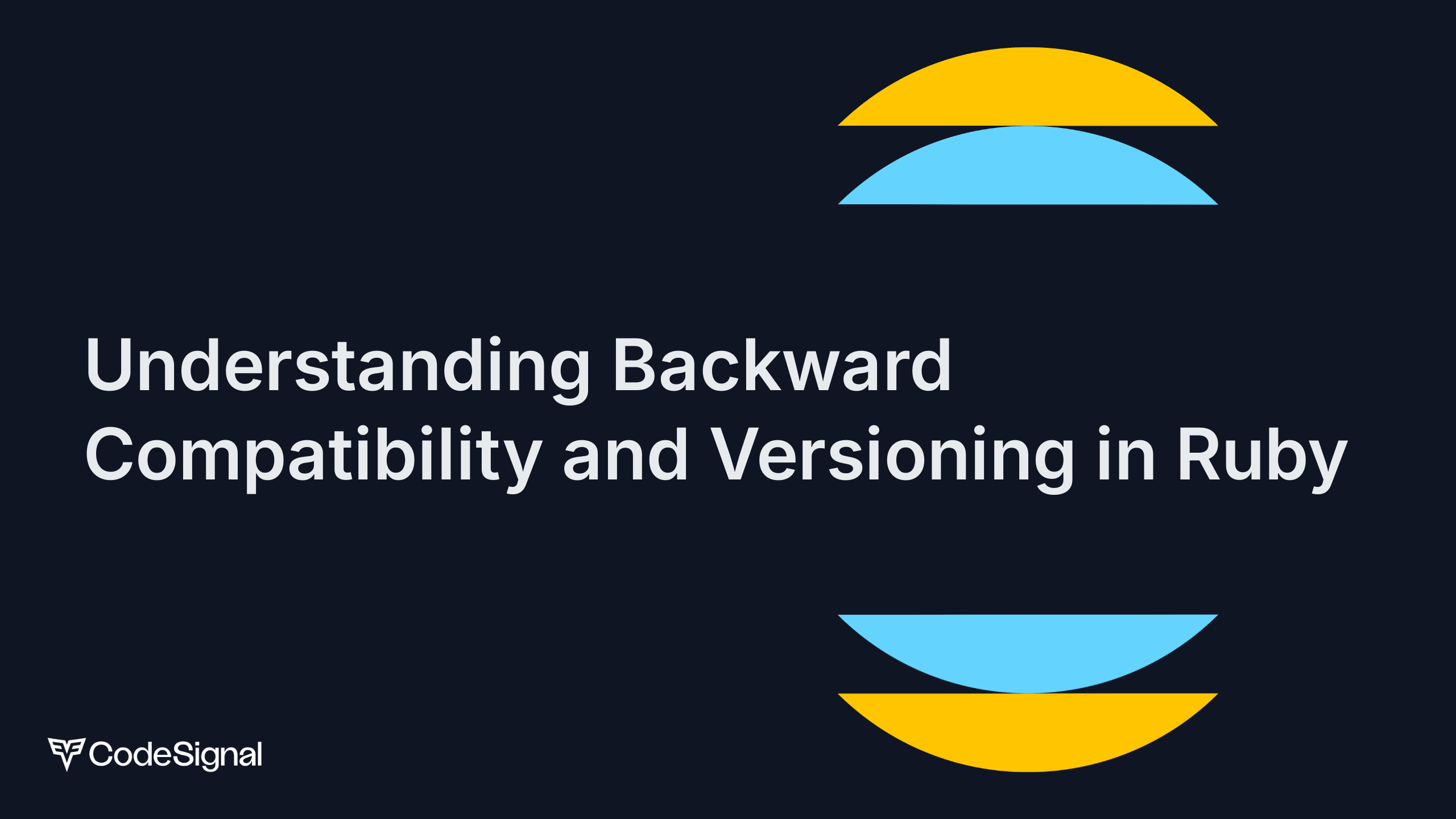 Understanding Backward Compatibility and Versioning in Ruby | CodeSignal Learn