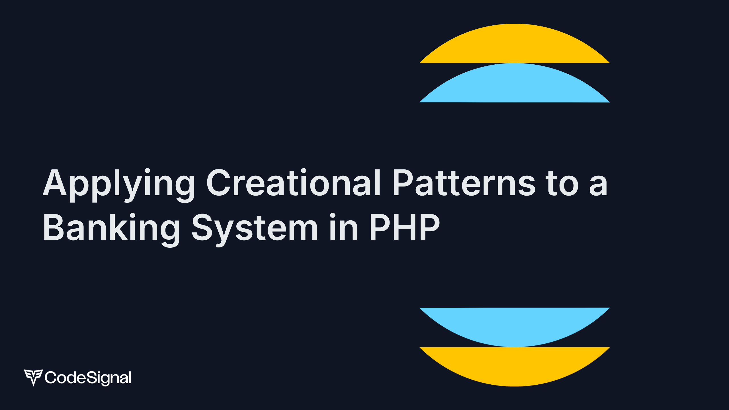 Applying Creational Patterns to a Banking System in PHP | CodeSignal Learn
