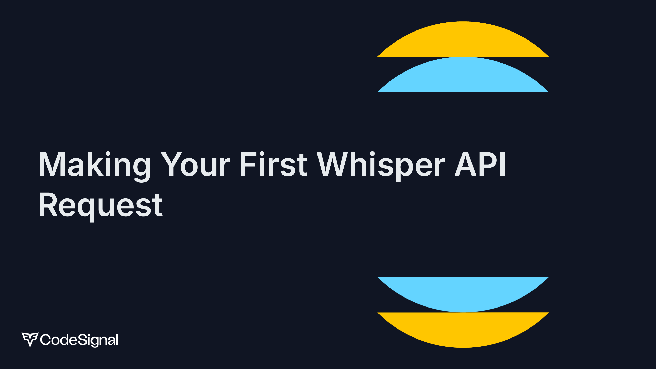 Making Your First Whisper API Request | CodeSignal Learn