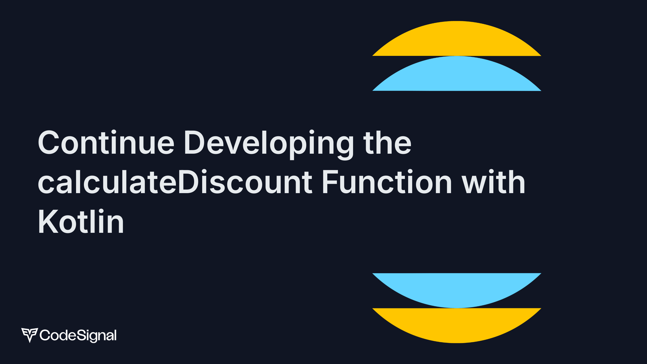 Continue Developing the calculateDiscount Function with Kotlin | CodeSignal Learn