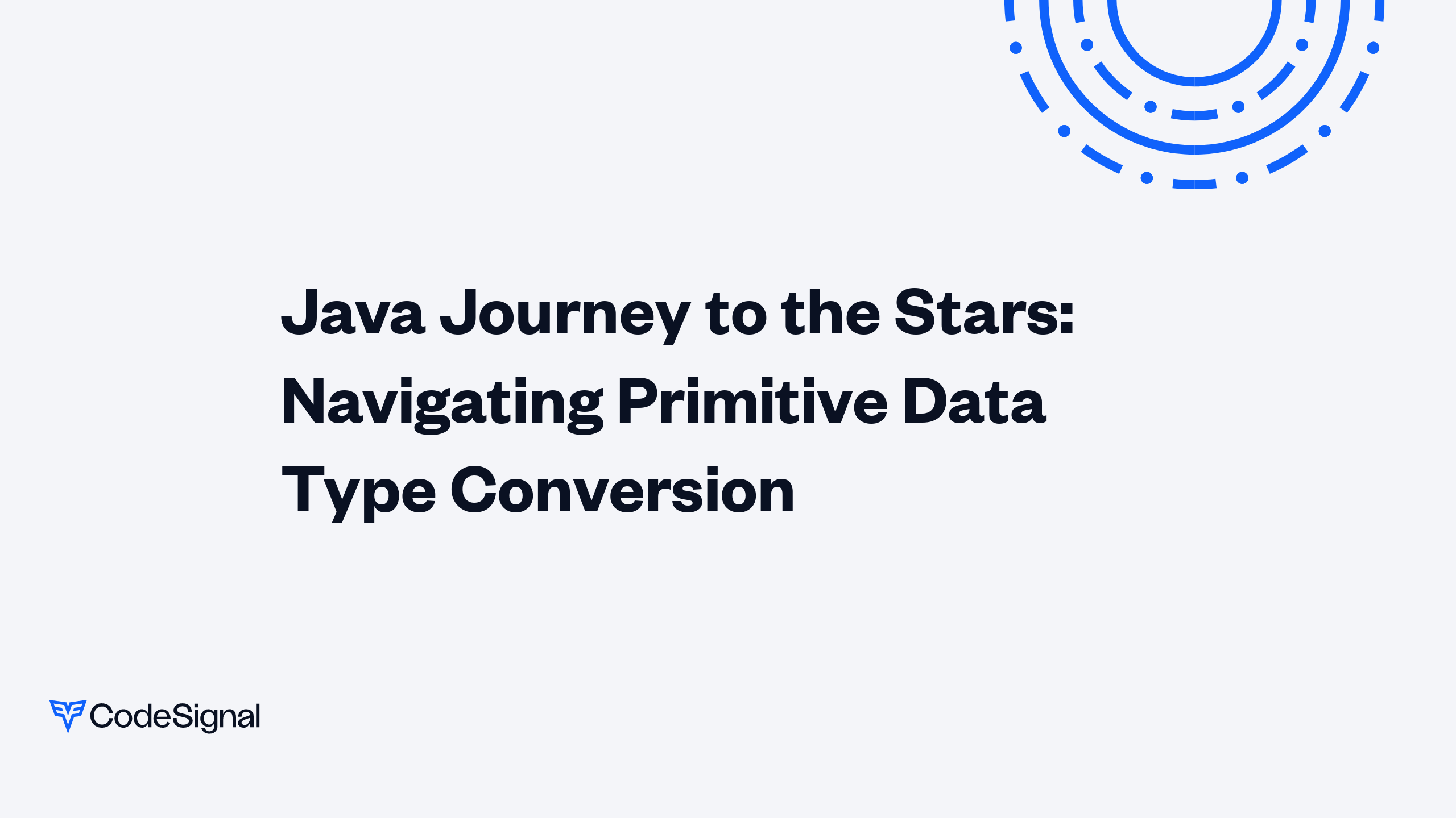 Java Journey to the Stars: Navigating Primitive Data Type Conversion | CodeSignal Learn